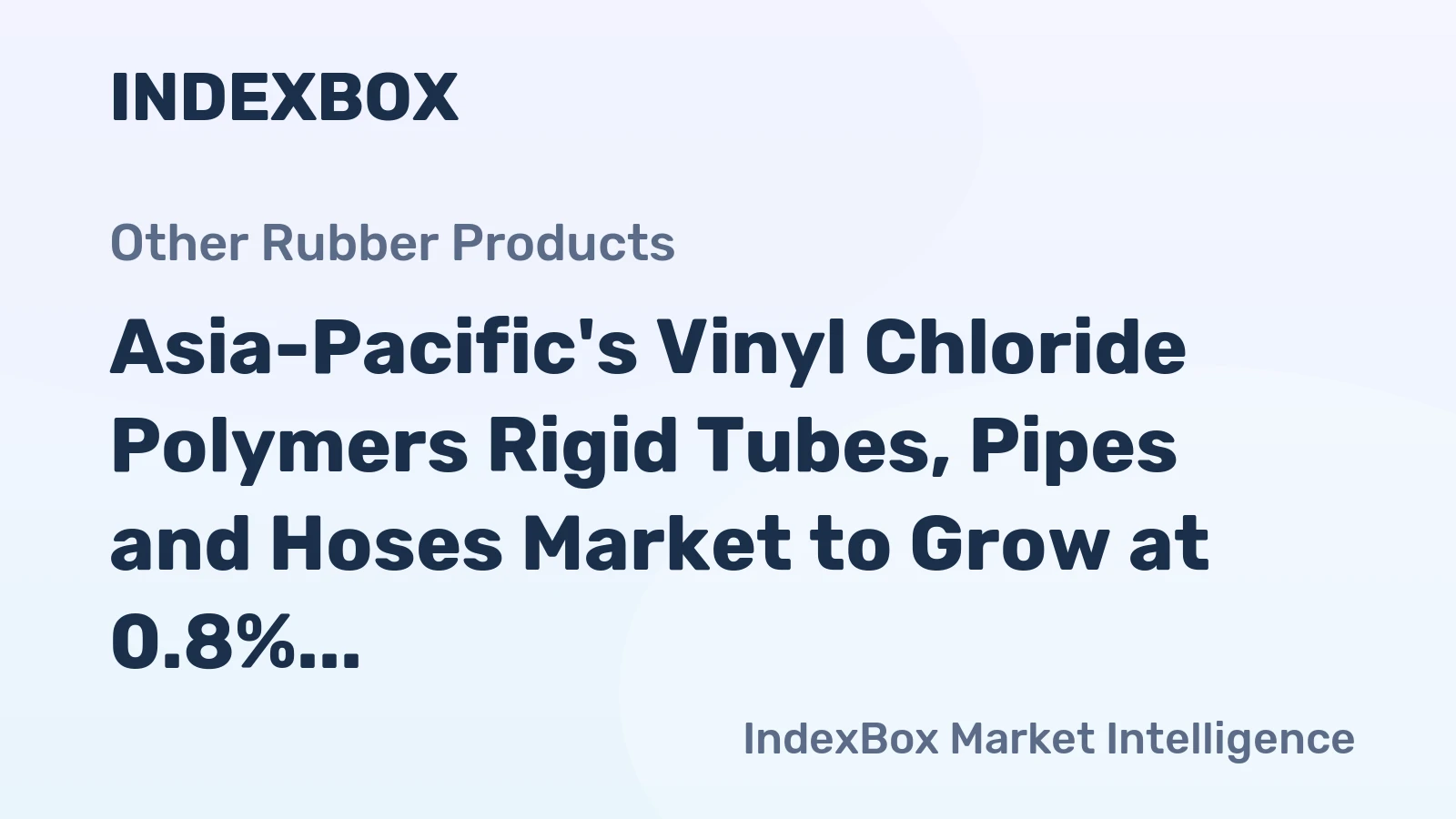 Asia-Pacific's Vinyl Chloride Polymers Rigid Tubes, Pipes and Hoses Market to Grow at 0.8% CAGR, Reaching 5.1M Tons by 2035