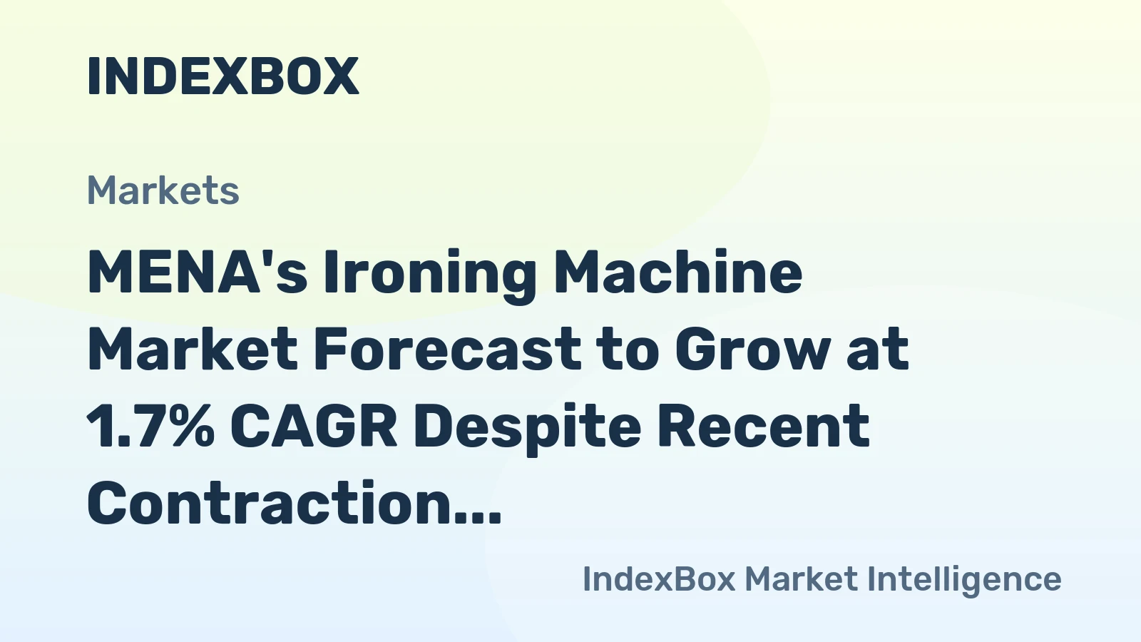 MENA's Ironing Machine Market Forecast to Grow at 1.7% CAGR Despite Recent Contraction