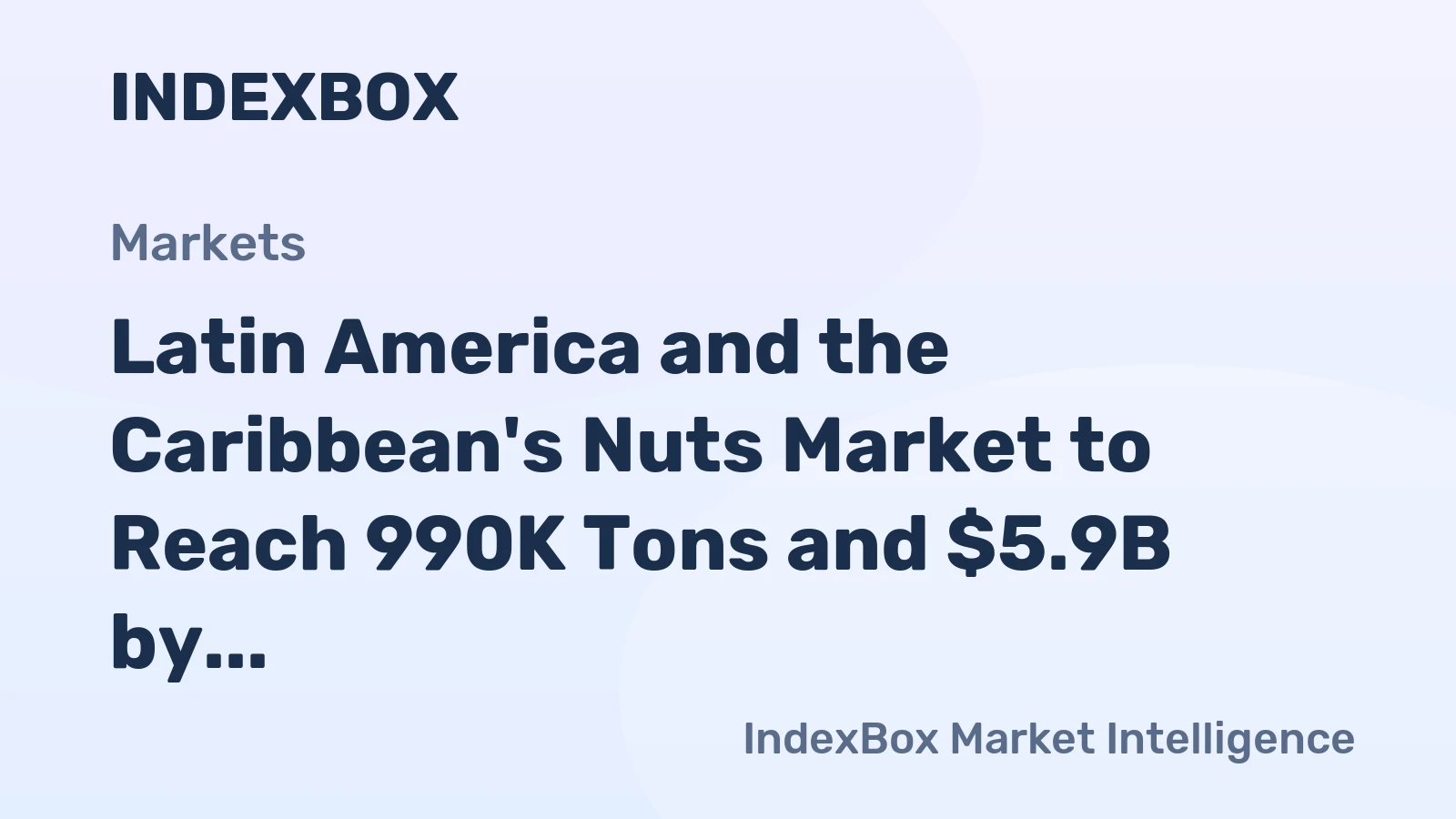 Latin America and the Caribbean's Nuts Market to Reach 990K Tons and $5.9B by 2035