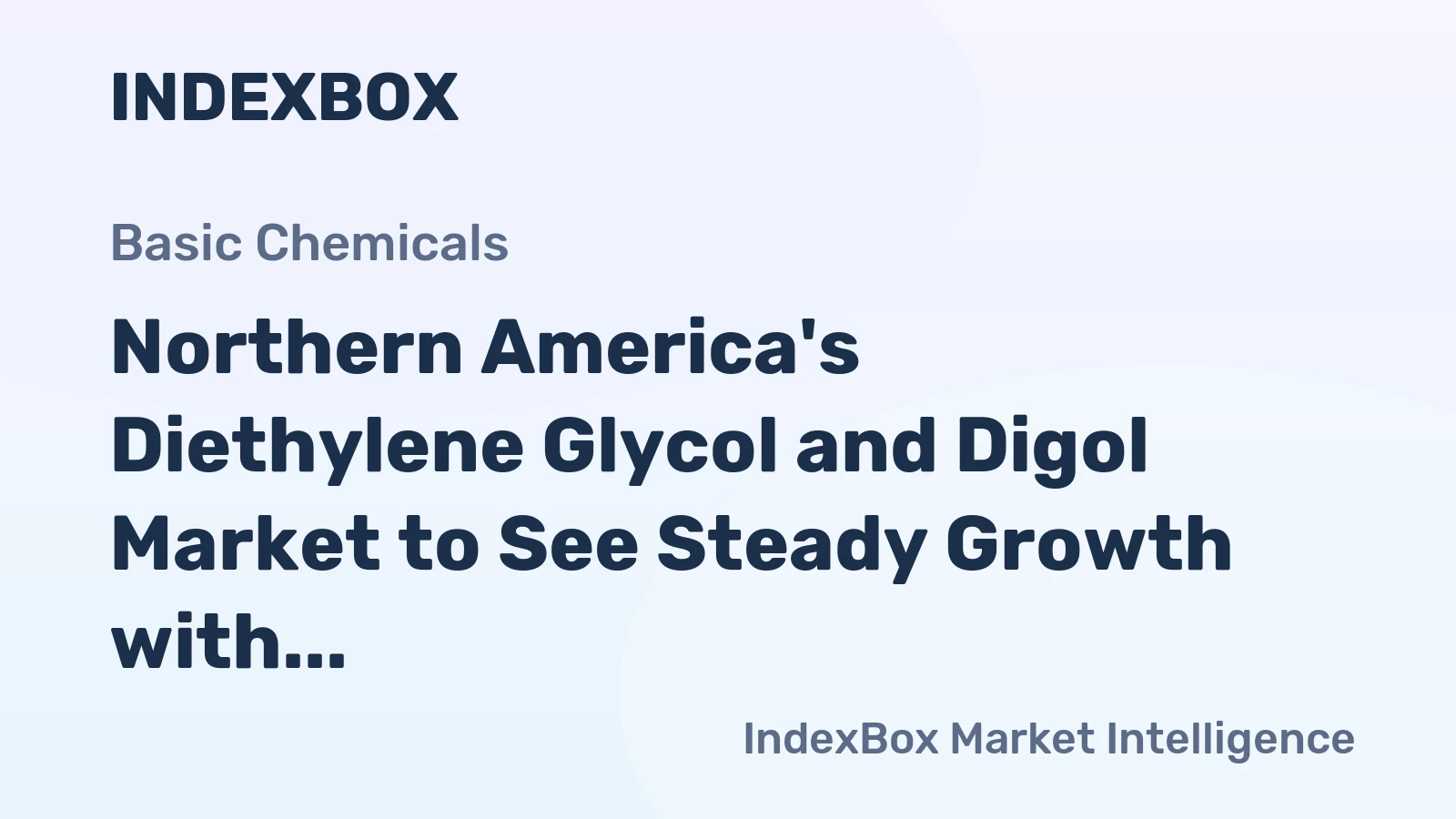 Northern America's Diethylene Glycol and Digol Market to See Steady Growth with +5.1% CAGR