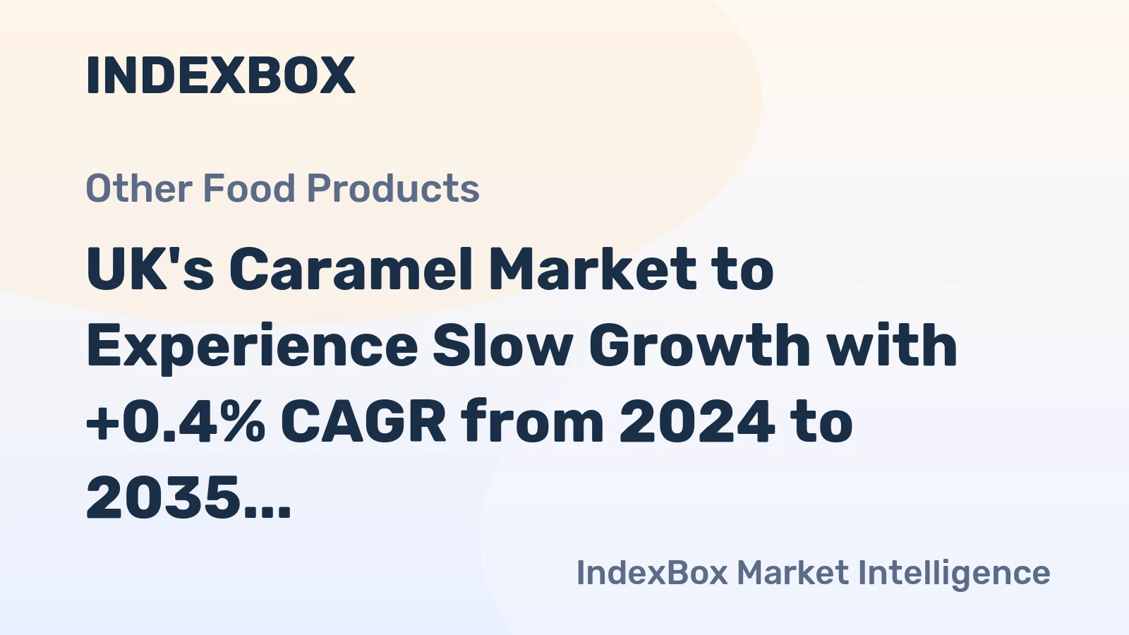 UK's Caramel Market to Experience Slow Growth with +0.4% CAGR from 2024 to 2035