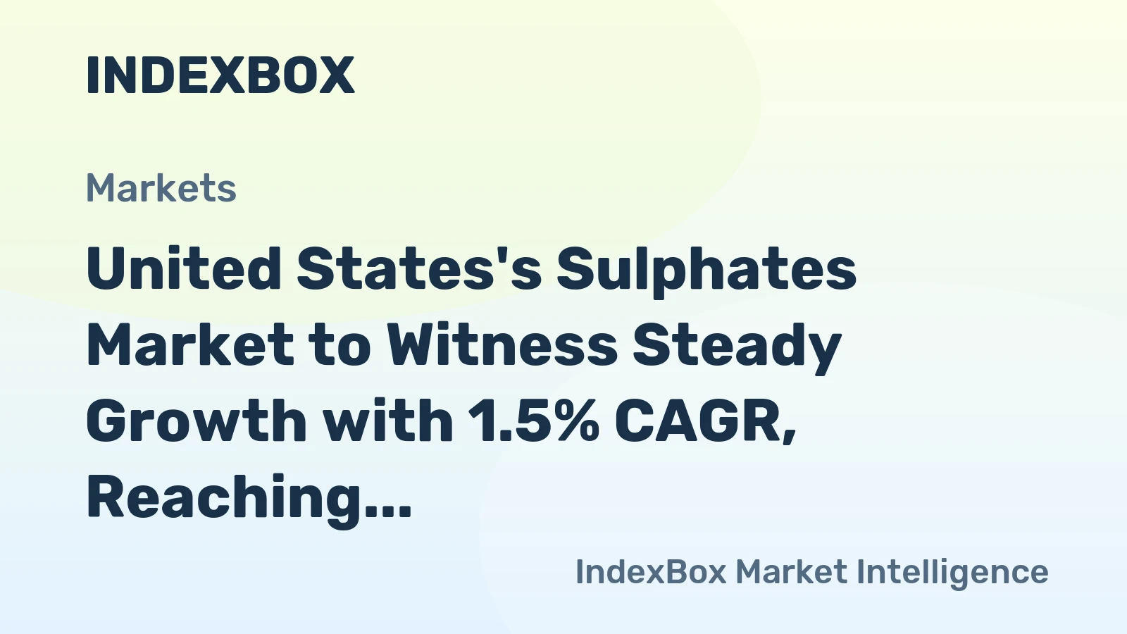 United States's Sulphates Market to Witness Steady Growth with 1.5% CAGR, Reaching $2.6B by 2035