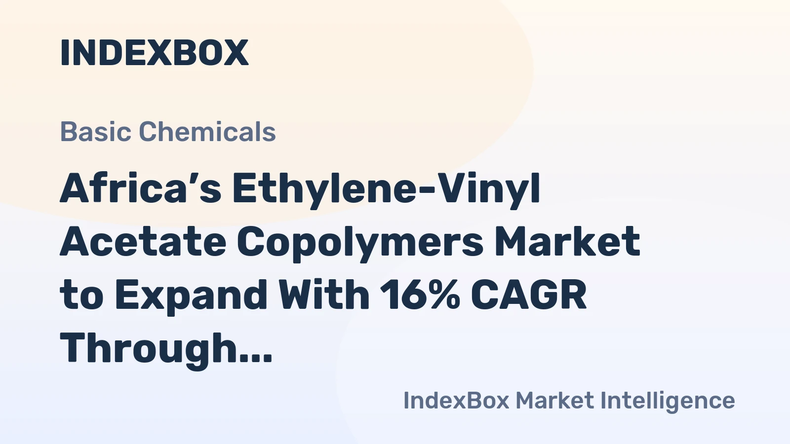 Africa’s Ethylene-Vinyl Acetate Copolymers Market to Expand With 16% CAGR Through 2035