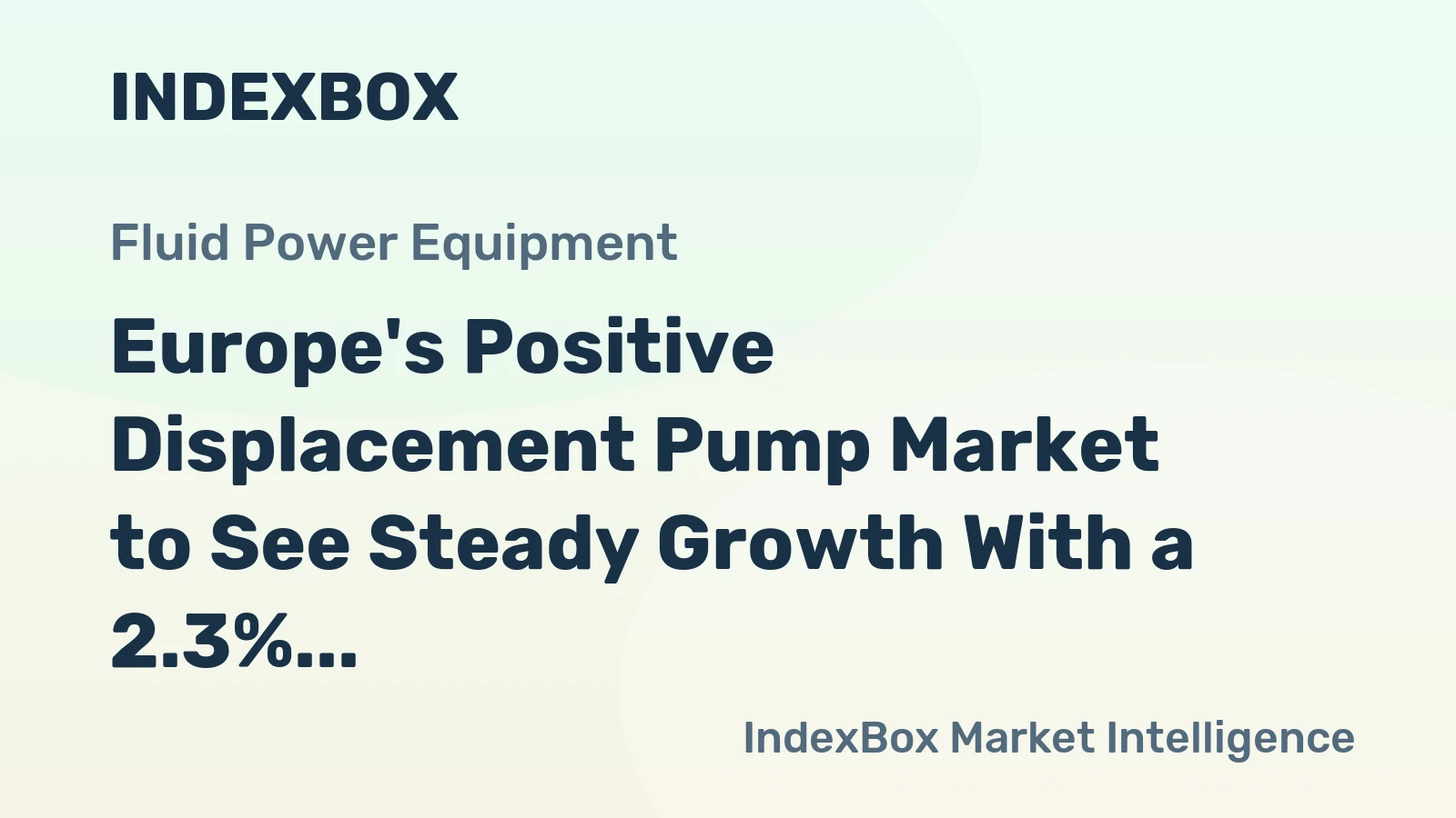 Europe's Positive Displacement Pump Market to See Steady Growth With a 2.3% Volume CAGR