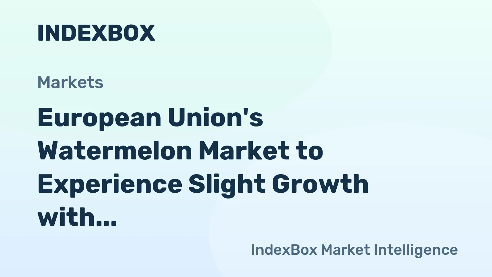 European Union's Watermelon Market to Experience Slight Growth with +0.5% CAGR Over Next Decade