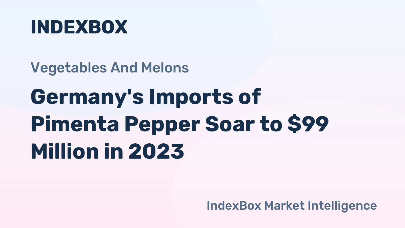 Germany's Imports of Pimenta Pepper Soar to $99 Million in 2023