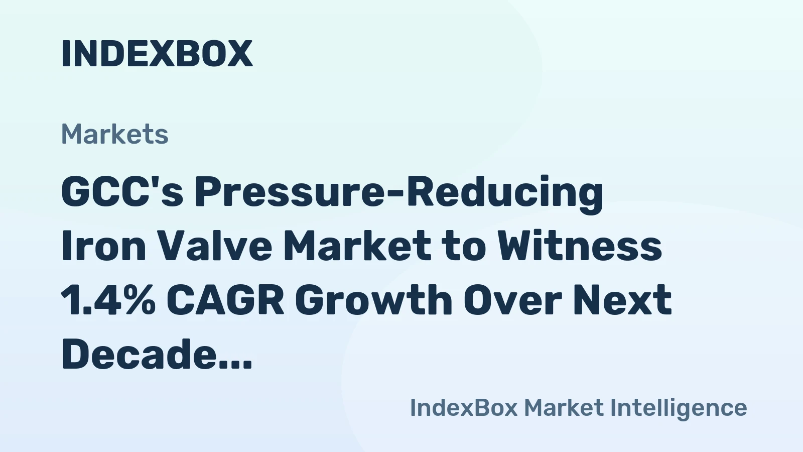 GCC's Pressure-Reducing Iron Valve Market to Witness 1.4% CAGR Growth Over Next Decade