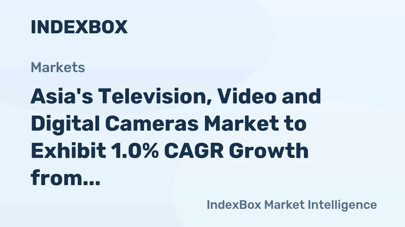 Asia's Television, Video and Digital Cameras Market to Exhibit 1.0% CAGR Growth from 2024-2035