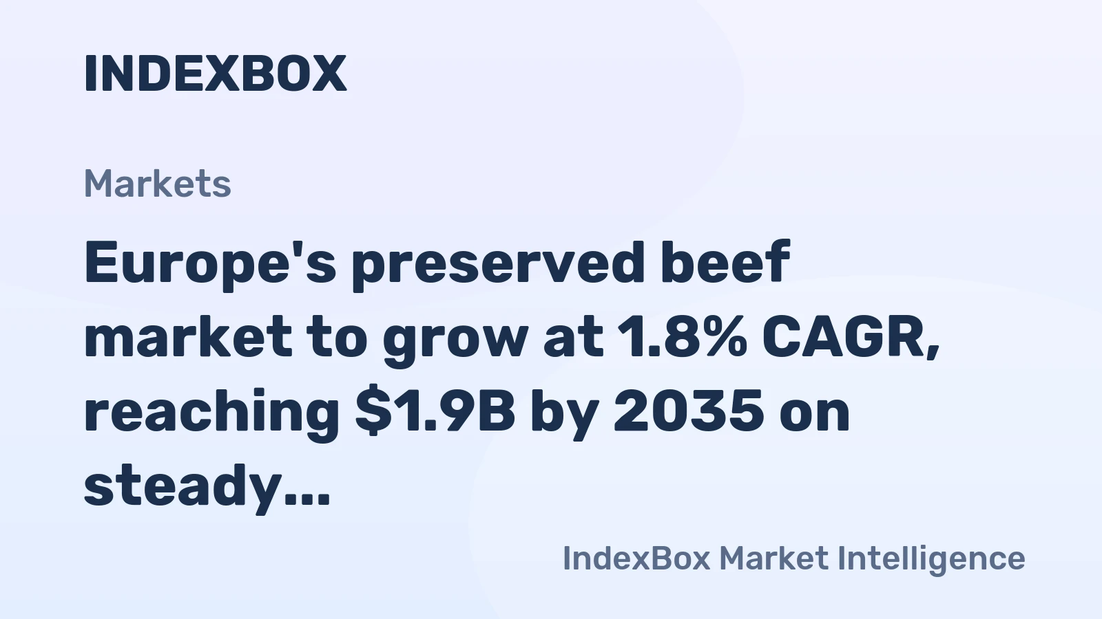 Europe's preserved beef market to grow at 1.8% CAGR, reaching $1.9B by 2035 on steady demand.