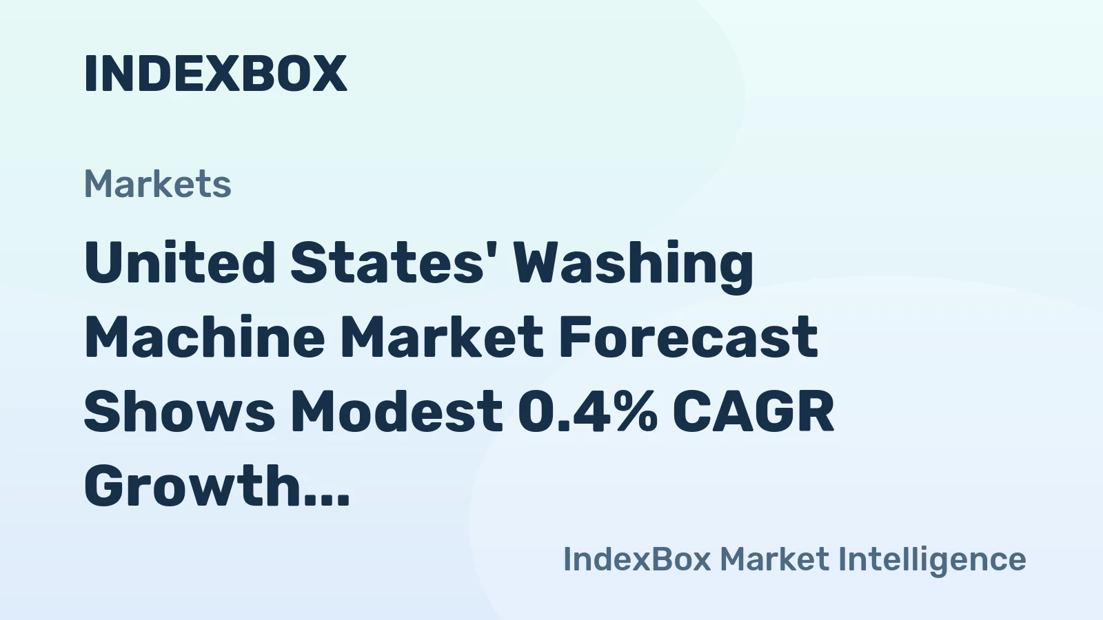 United States' Washing Machine Market Forecast Shows Modest 0.4% CAGR Growth Through 2035