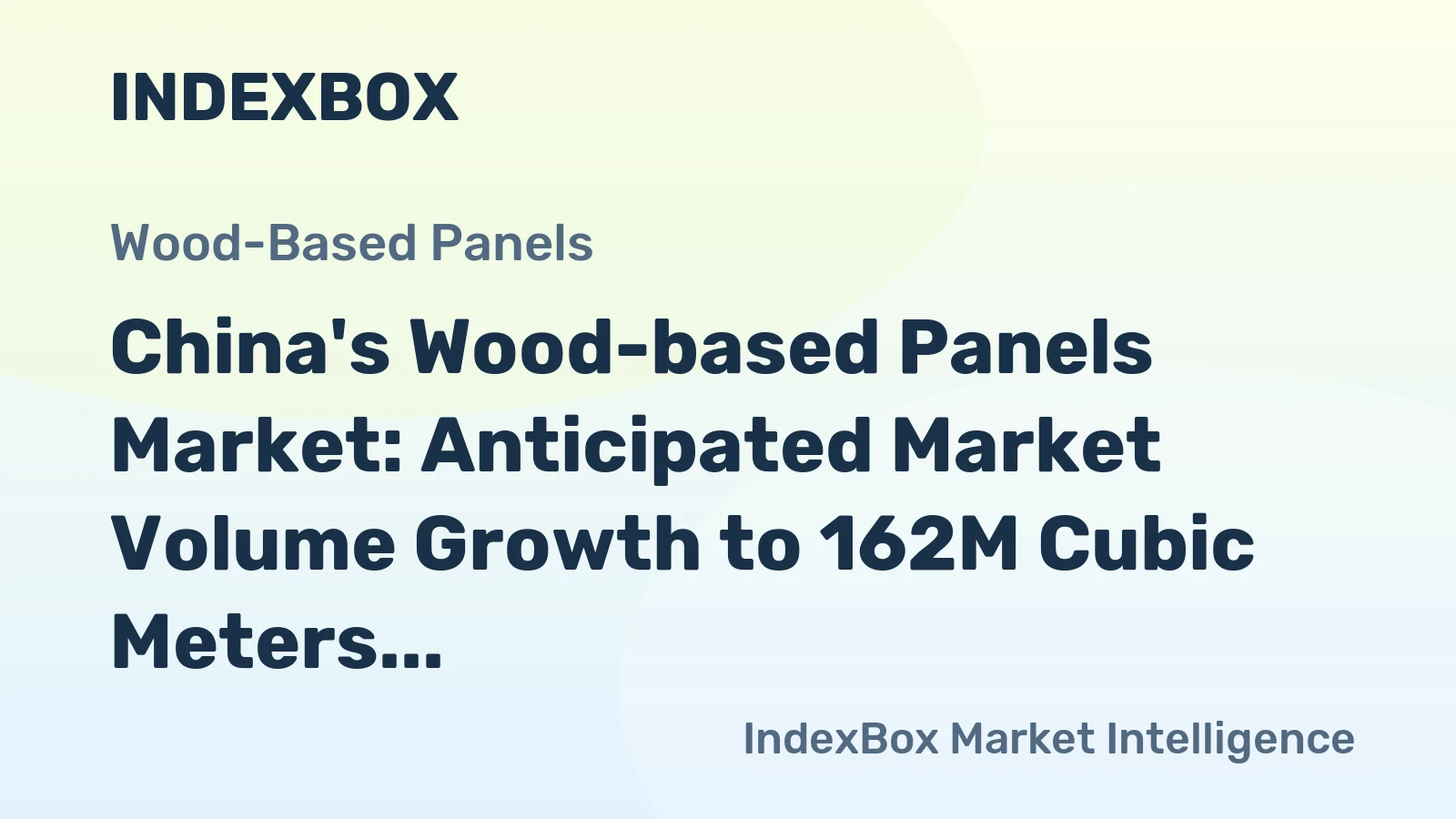 China's Wood-based Panels Market: Anticipated Market Volume Growth to 162M Cubic Meters by 2035, with Market Value Reaching $64.8B