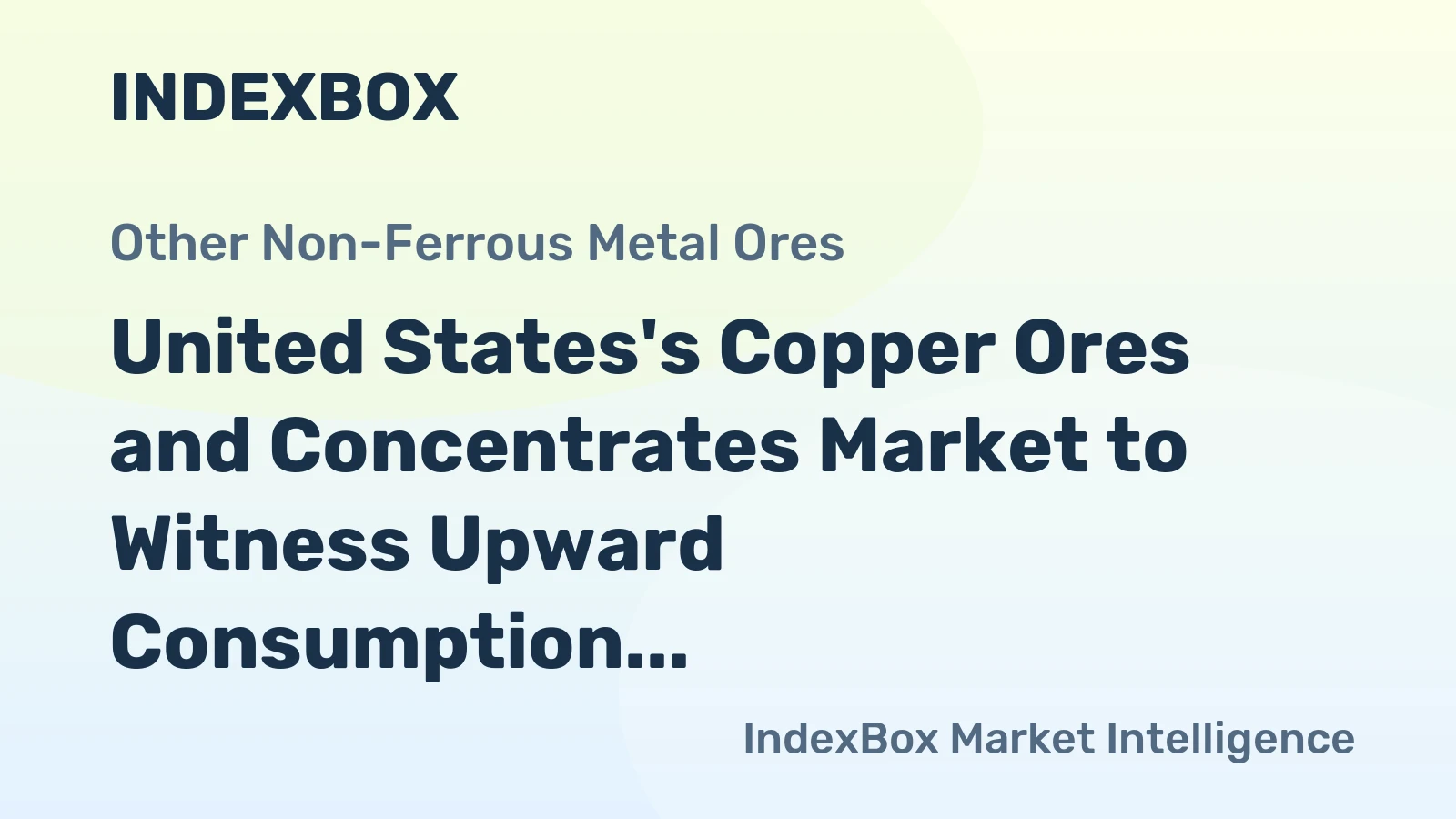 United States's Copper Ores and Concentrates Market to Witness Upward Consumption Trend with Market Volume Reaching 587K Tons and Value Hitting $5.4B by 2035