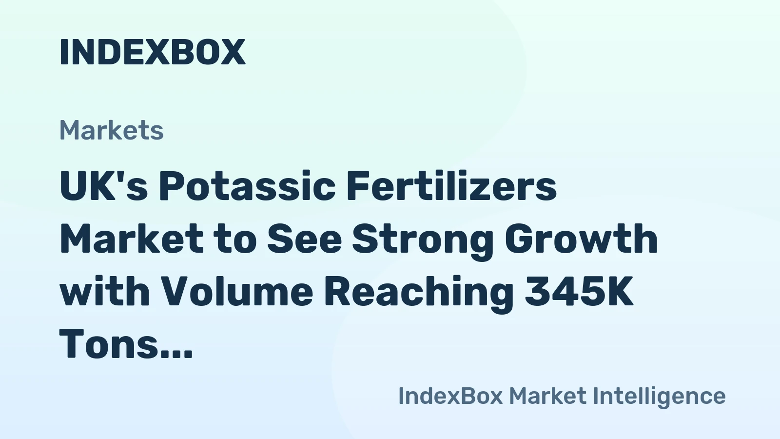 UK's Potassic Fertilizers Market to See Strong Growth with Volume Reaching 345K Tons and Value Climbing to $170M by 2035