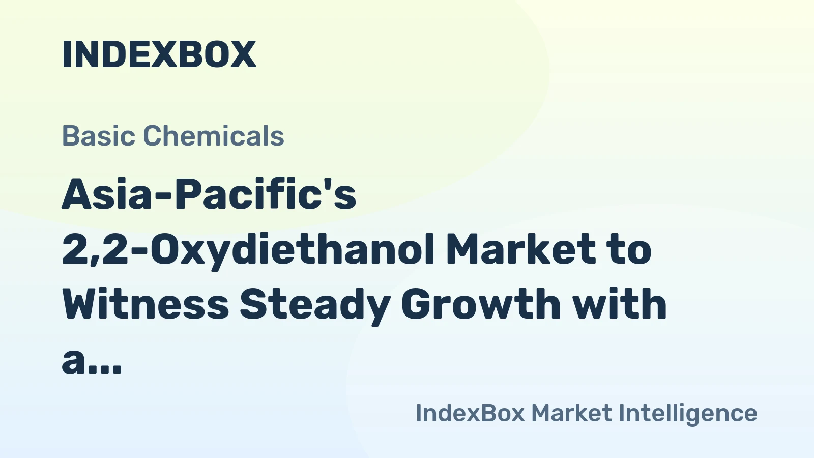 Asia-Pacific's 2,2-Oxydiethanol Market to Witness Steady Growth with a CAGR of +1.7% Through 2035