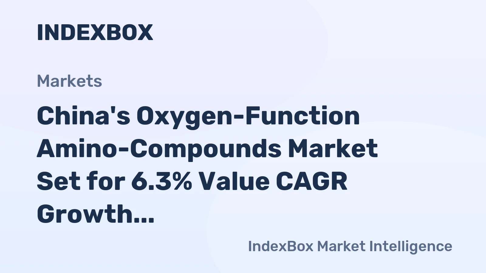 China's Oxygen-Function Amino-Compounds Market Set for 6.3% Value CAGR Growth Through 2035