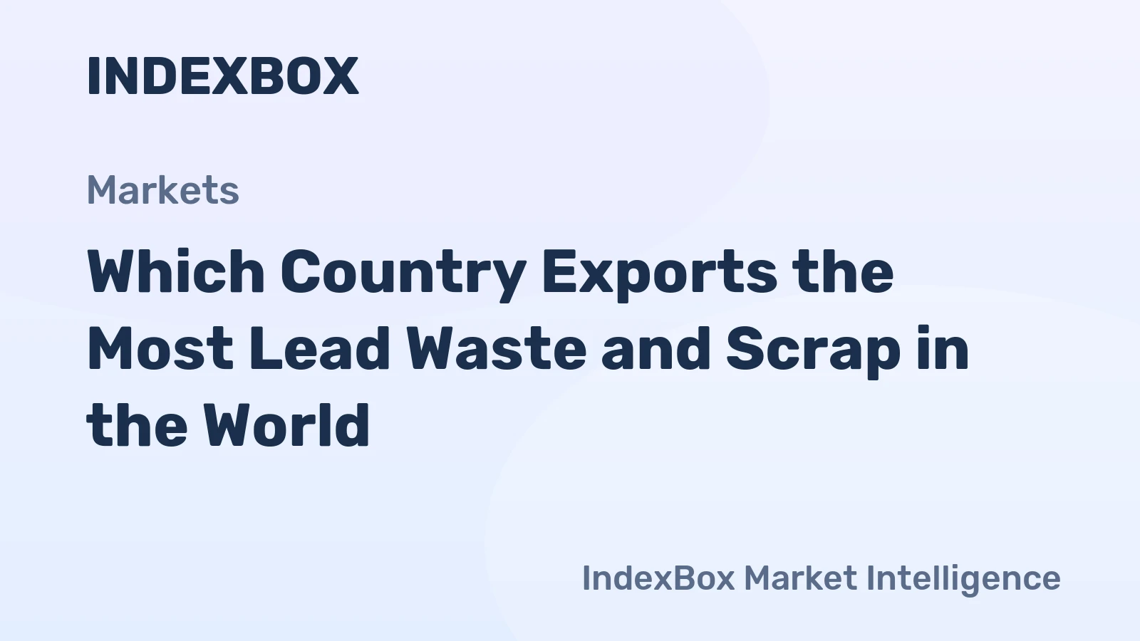 Which Country Exports the Most Lead Waste and Scrap in the World?