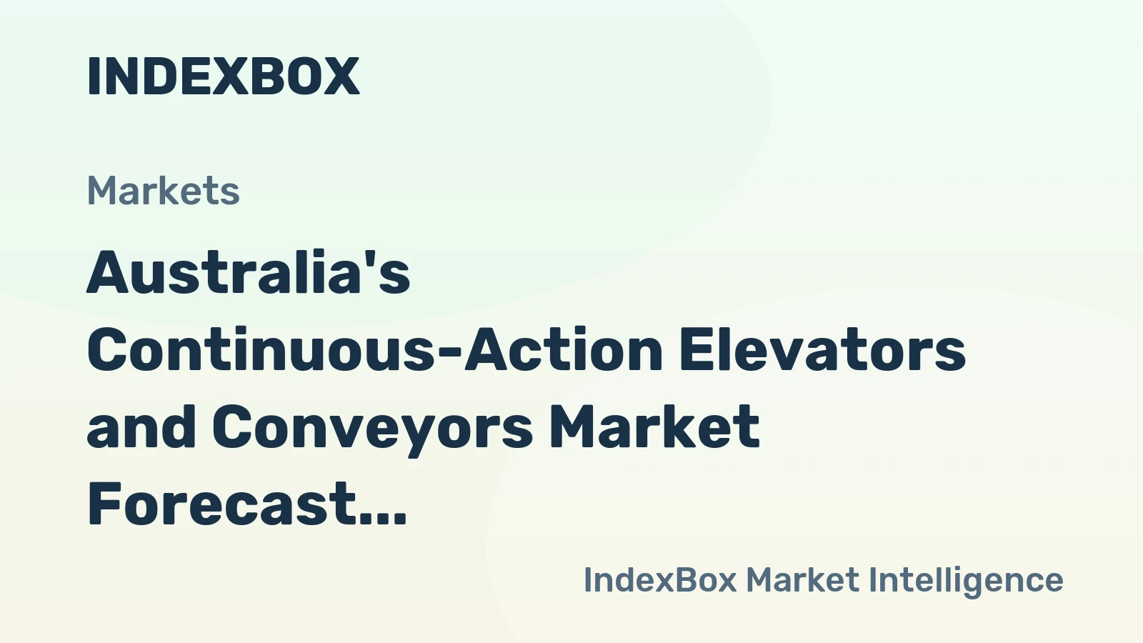 Australia's Continuous-Action Elevators and Conveyors Market Forecast to Expand at a Slowing +0.9% CAGR