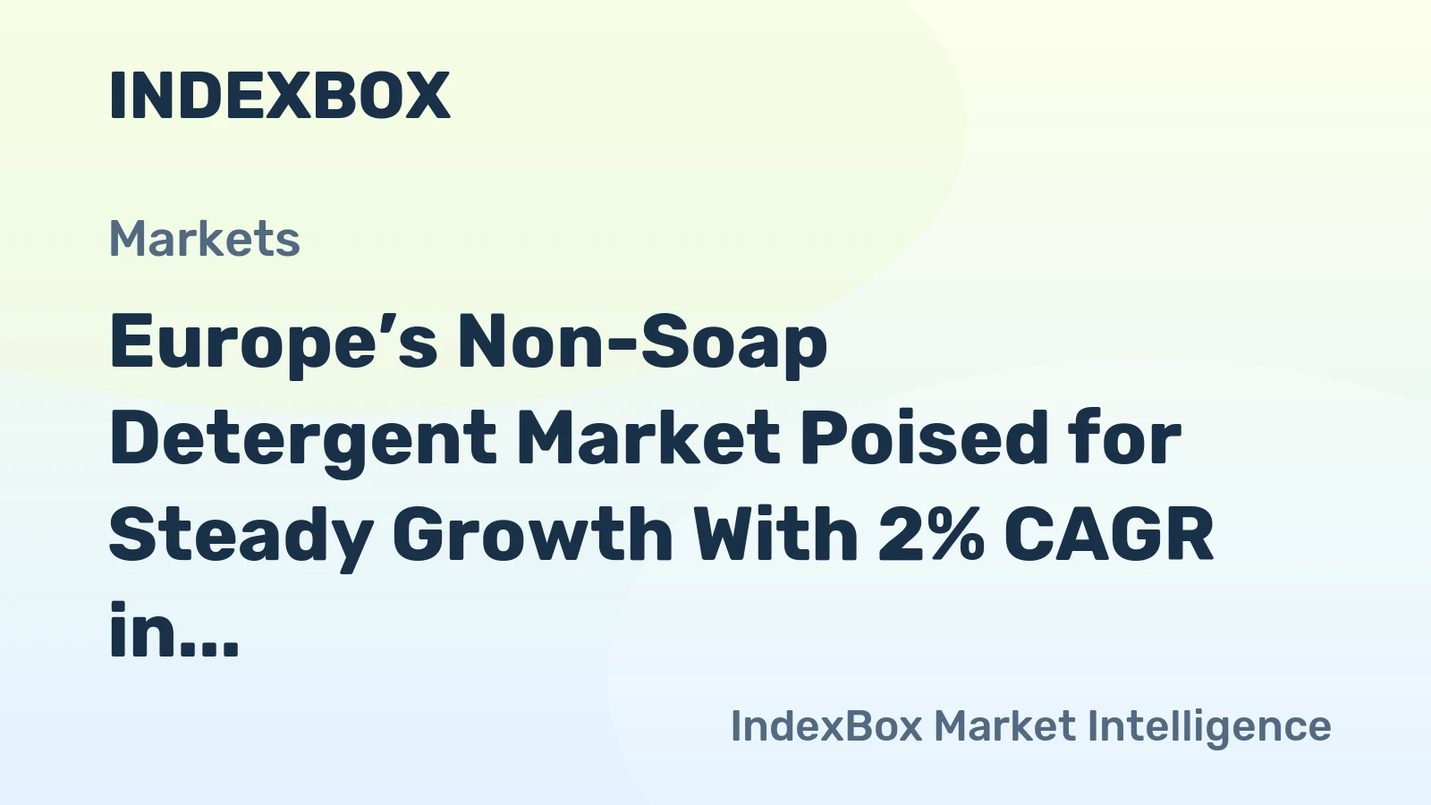 Europe’s Non-Soap Detergent Market Poised for Steady Growth With 2% CAGR in Value Through 2035