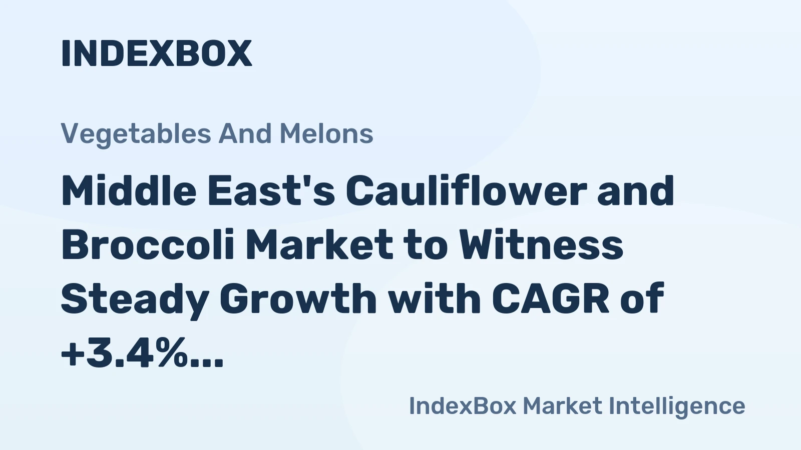 Middle East's Cauliflower and Broccoli Market to Witness Steady Growth with CAGR of +3.4% in Market Value