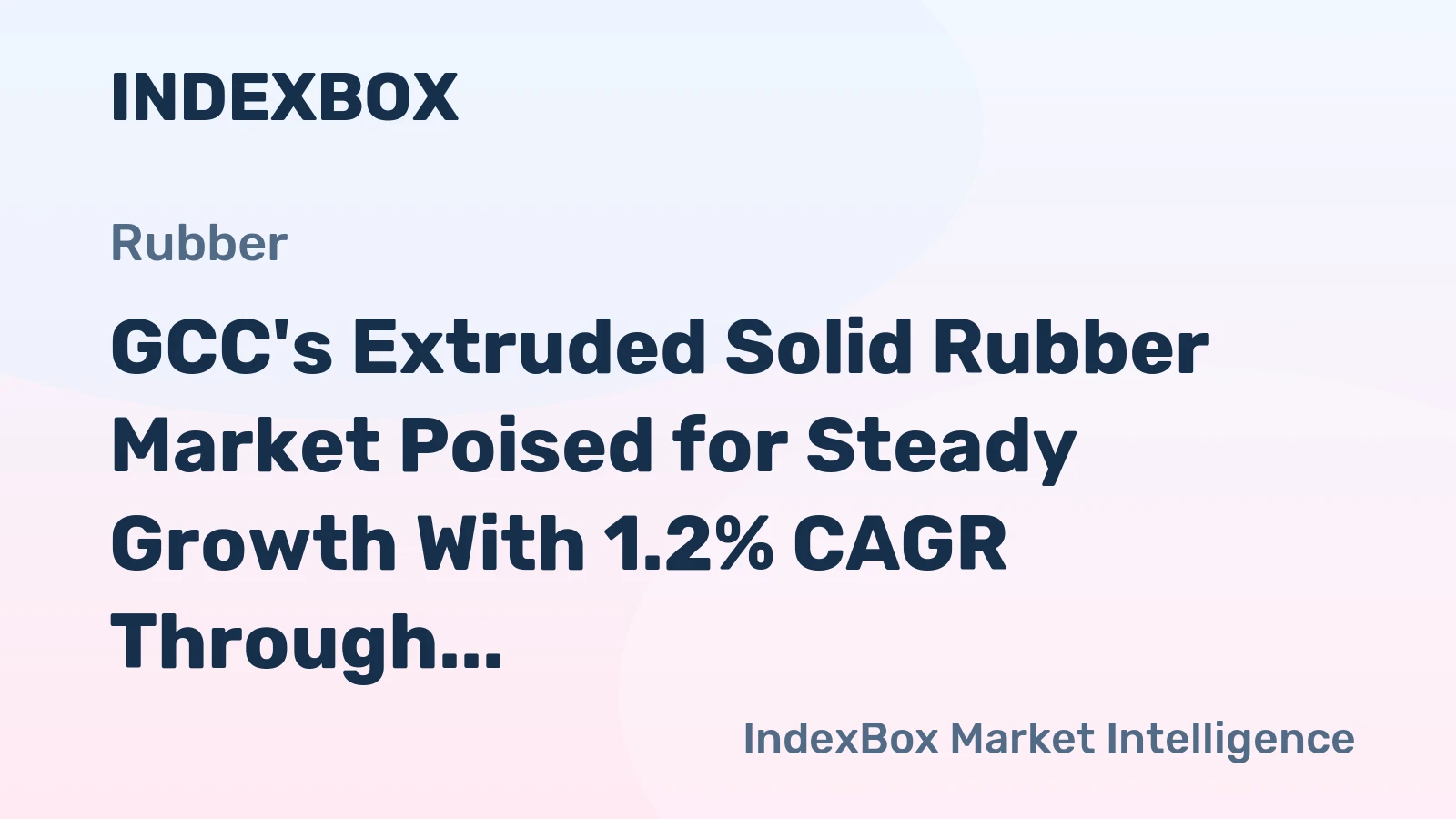 GCC's Extruded Solid Rubber Market Poised for Steady Growth With 1.2% CAGR Through 2035