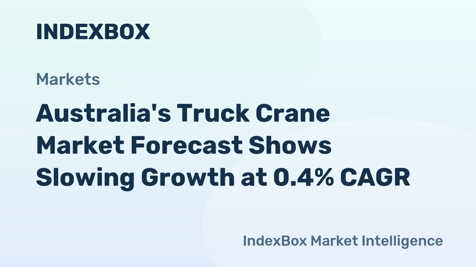 Australia's Truck Crane Market Forecast Shows Slowing Growth at 0.4% CAGR
