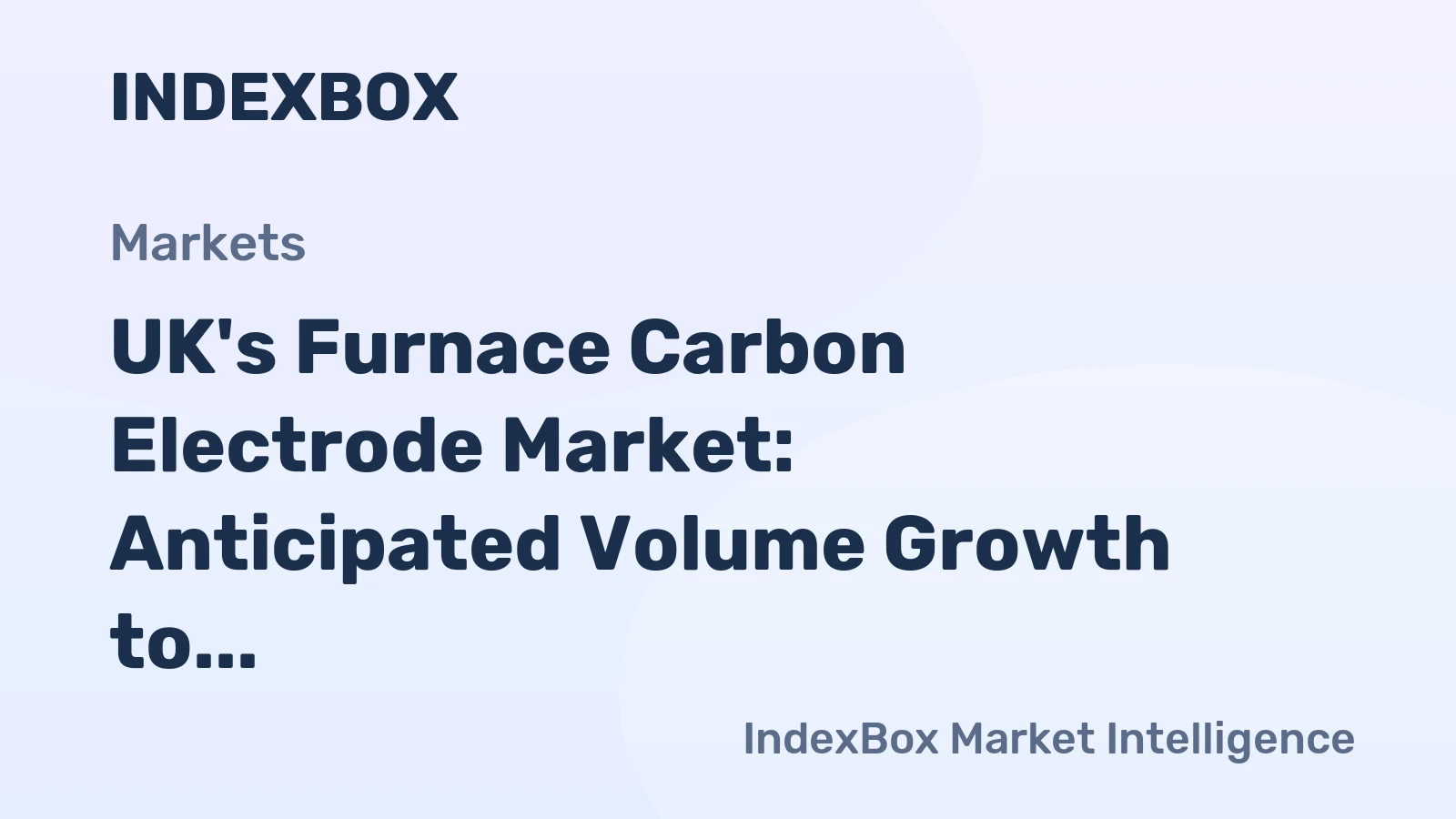 UK's Furnace Carbon Electrode Market: Anticipated Volume Growth to 229K Tons and Value Increase to $1.1B by 2035