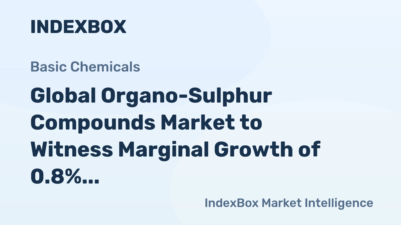 Global Organo-Sulphur Compounds Market to Witness Marginal Growth of 0.8% CAGR from 2024 to 2035