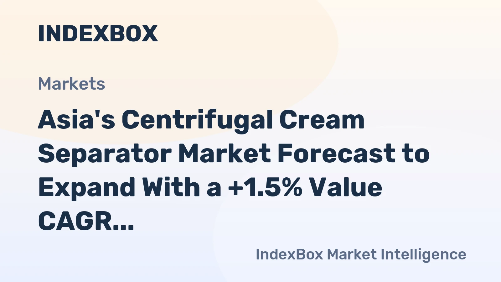 Asia's Centrifugal Cream Separator Market Forecast to Expand With a +1.5% Value CAGR Through 2035