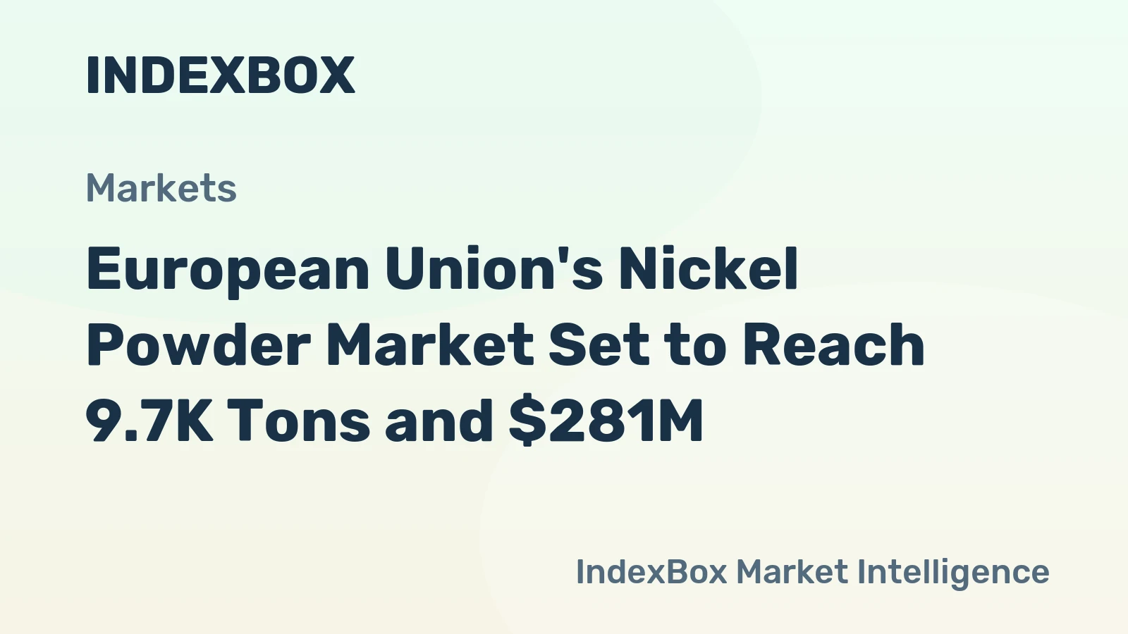 European Union's Nickel Powder Market Set to Reach 9.7K Tons and $281M