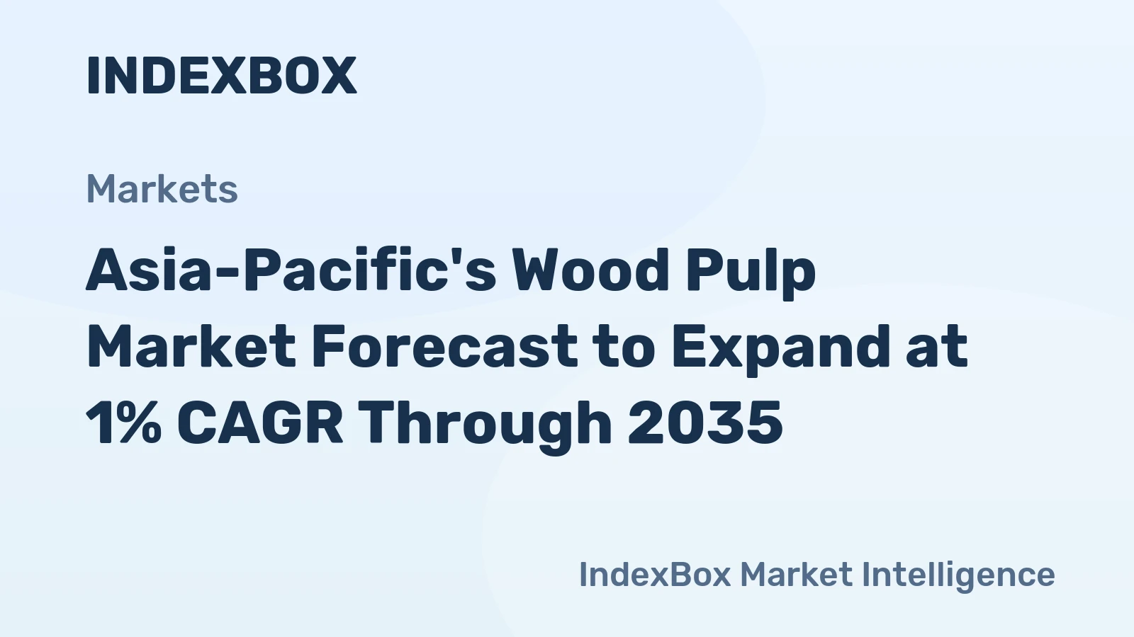 Asia-Pacific's Wood Pulp Market Forecast to Expand at 1% CAGR Through 2035
