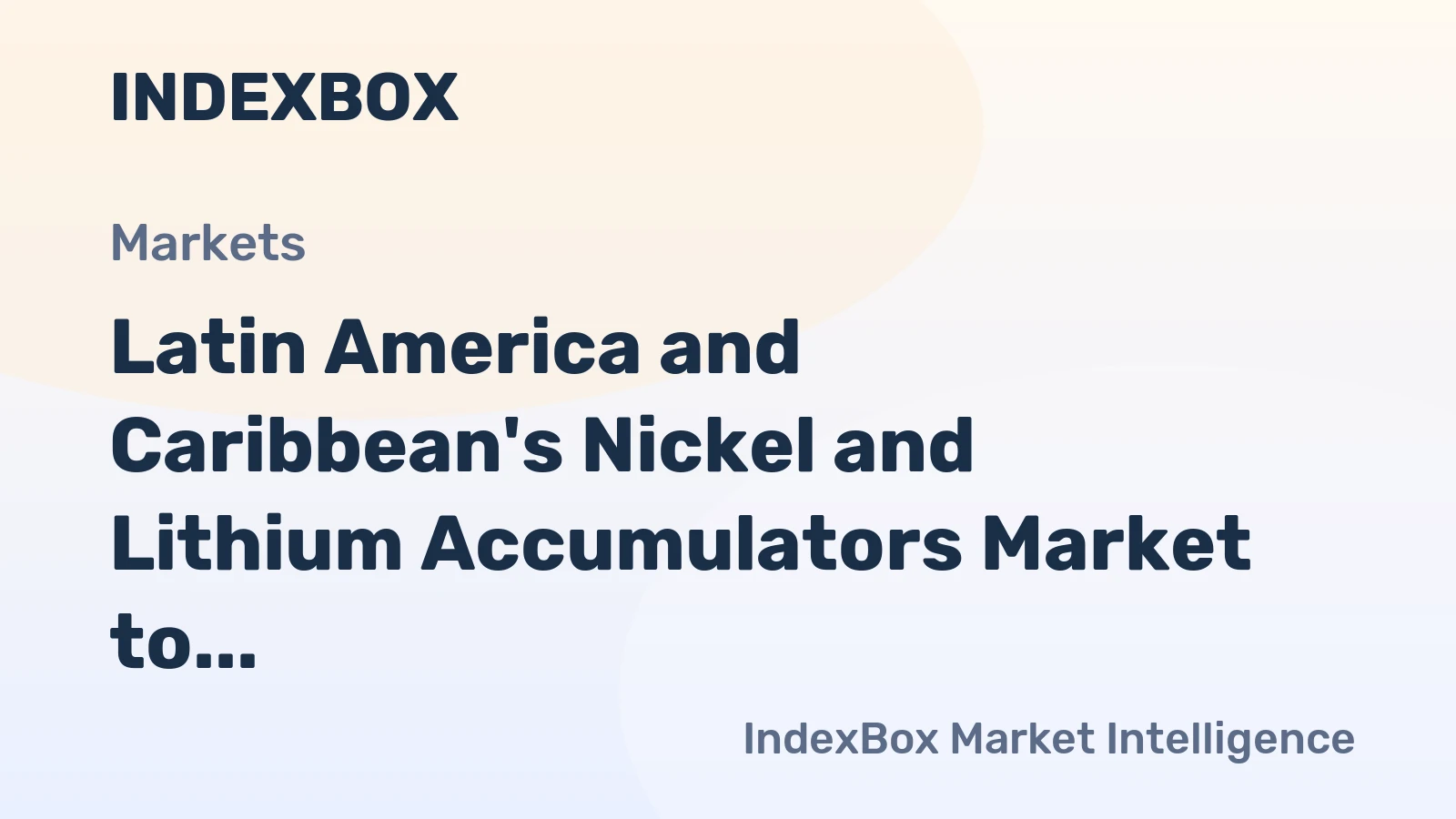 Latin America and Caribbean's Nickel and Lithium Accumulators Market to Reach $22.5B by 2035 on Steady CAGR of +2.5%