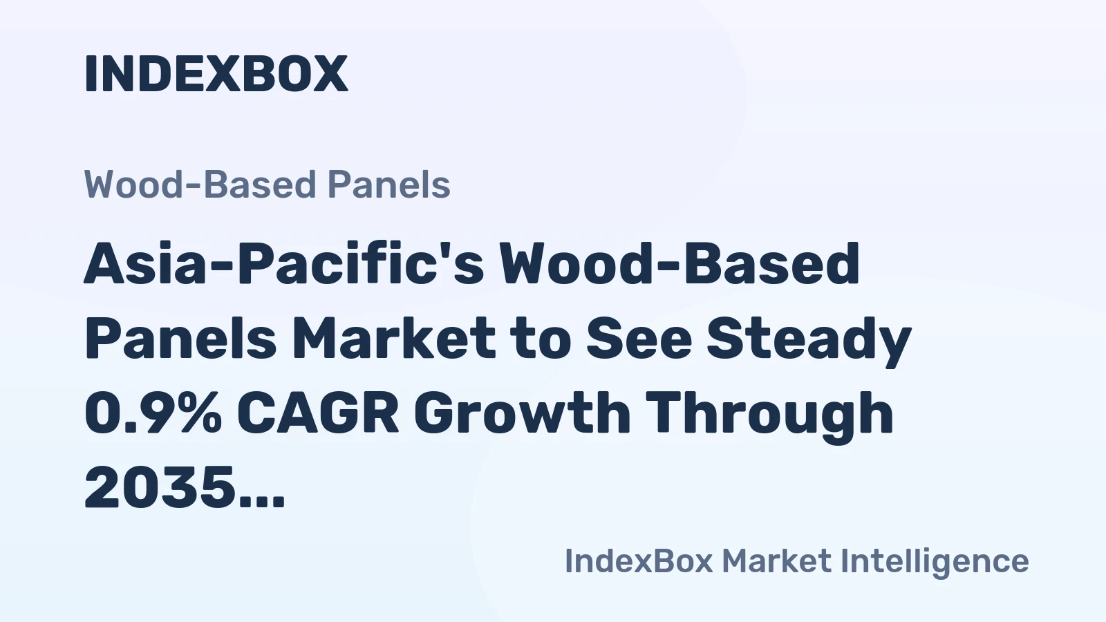 Asia-Pacific's Wood-Based Panels Market to See Steady 0.9% CAGR Growth Through 2035