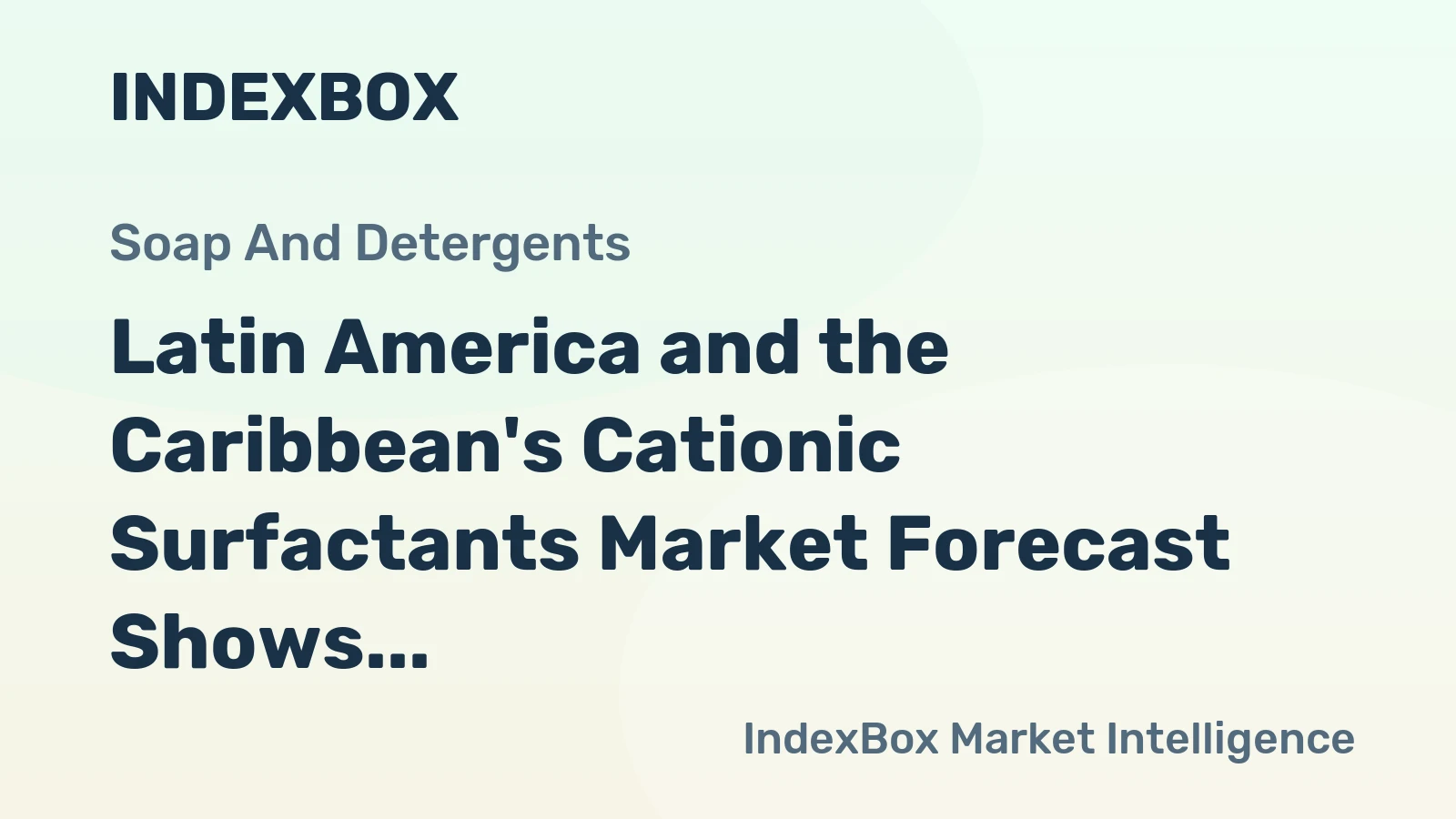Latin America and the Caribbean's Cationic Surfactants Market Forecast Shows Modest Growth With a 2.3% Value CAGR