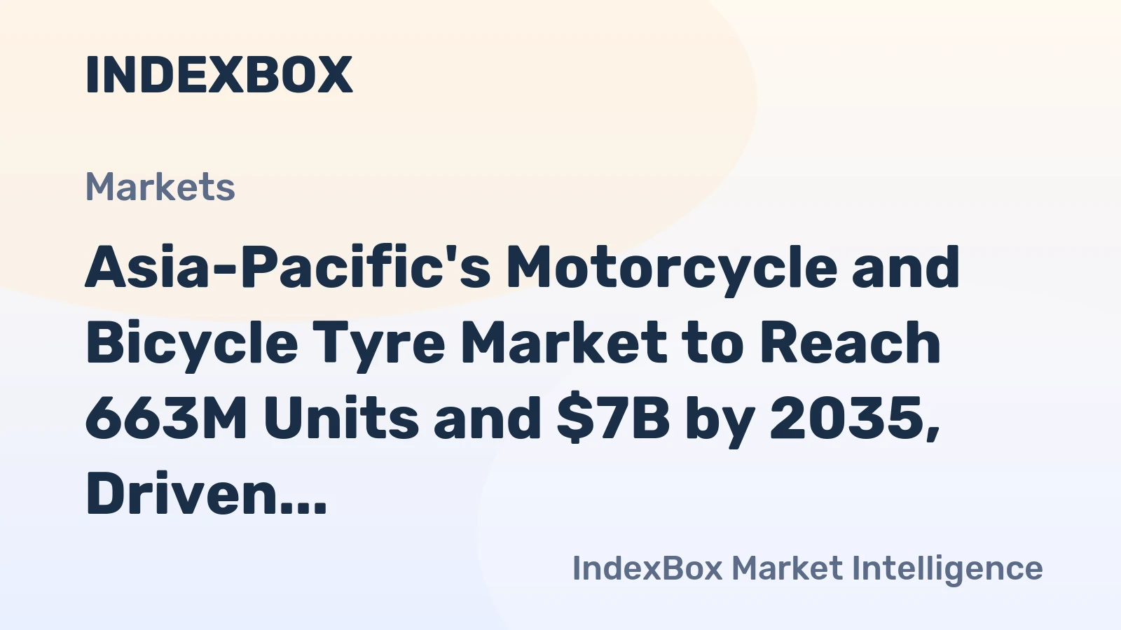 Asia-Pacific's Motorcycle and Bicycle Tyre Market to Reach 663M Units and $7B by 2035, Driven by Rising Demand