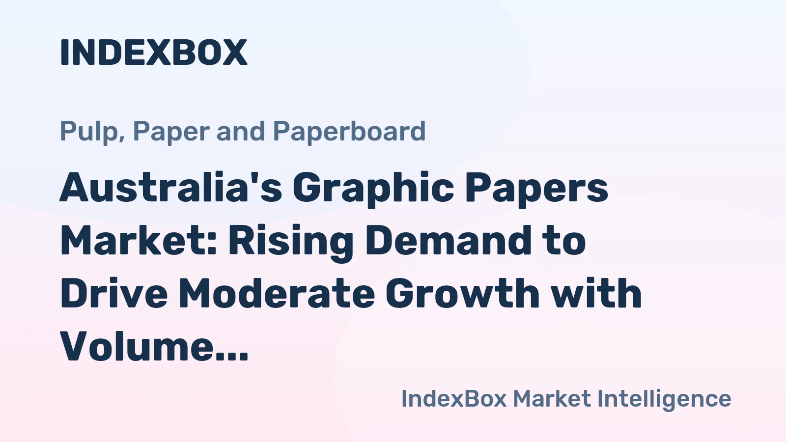 Australia's Graphic Papers Market: Rising Demand to Drive Moderate Growth with Volume Reaching 1M Tons and Value Reaching $1.3B by 2035