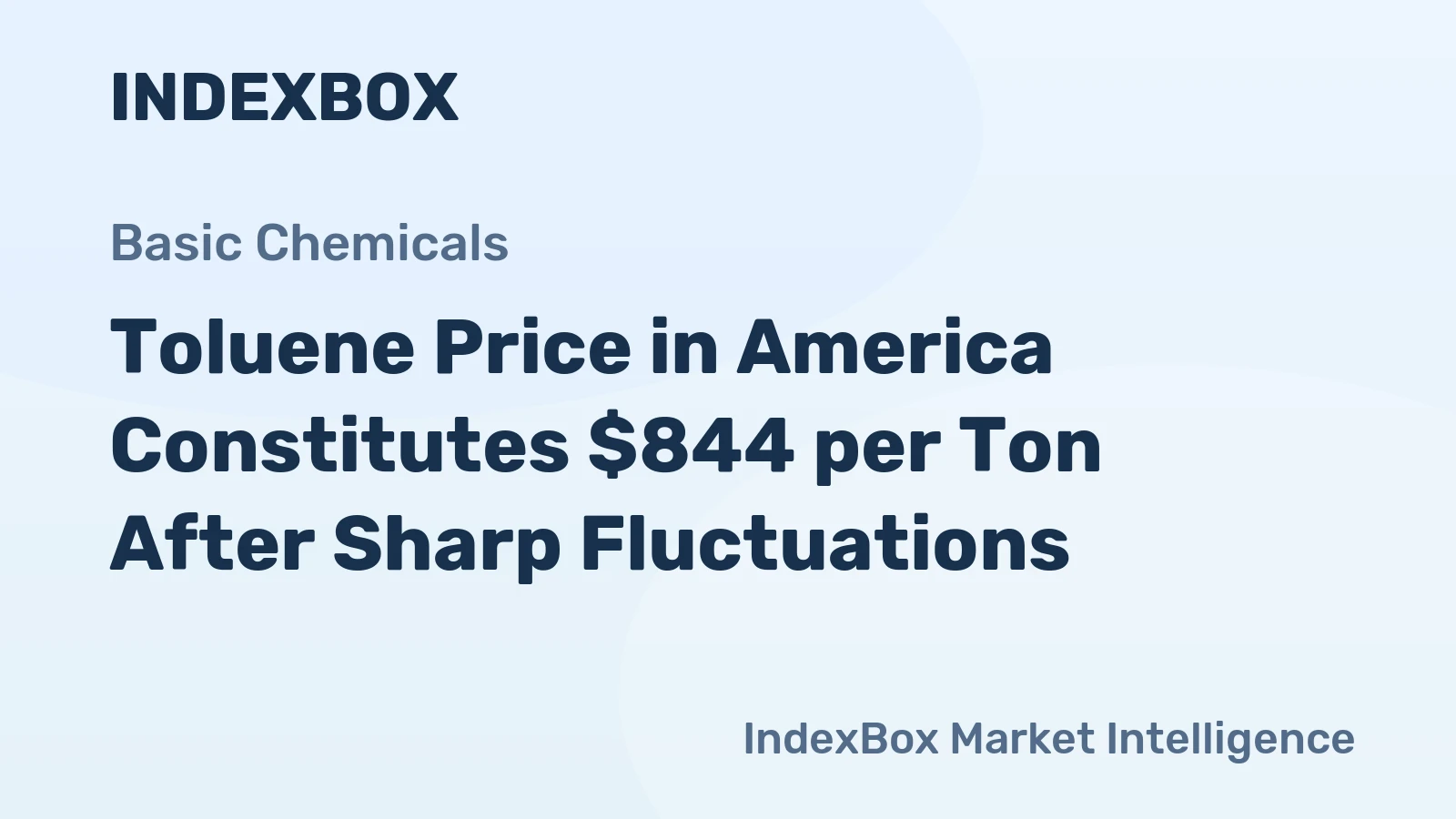 Toluene Price in America Constitutes $844 per Ton After Sharp Fluctuations
