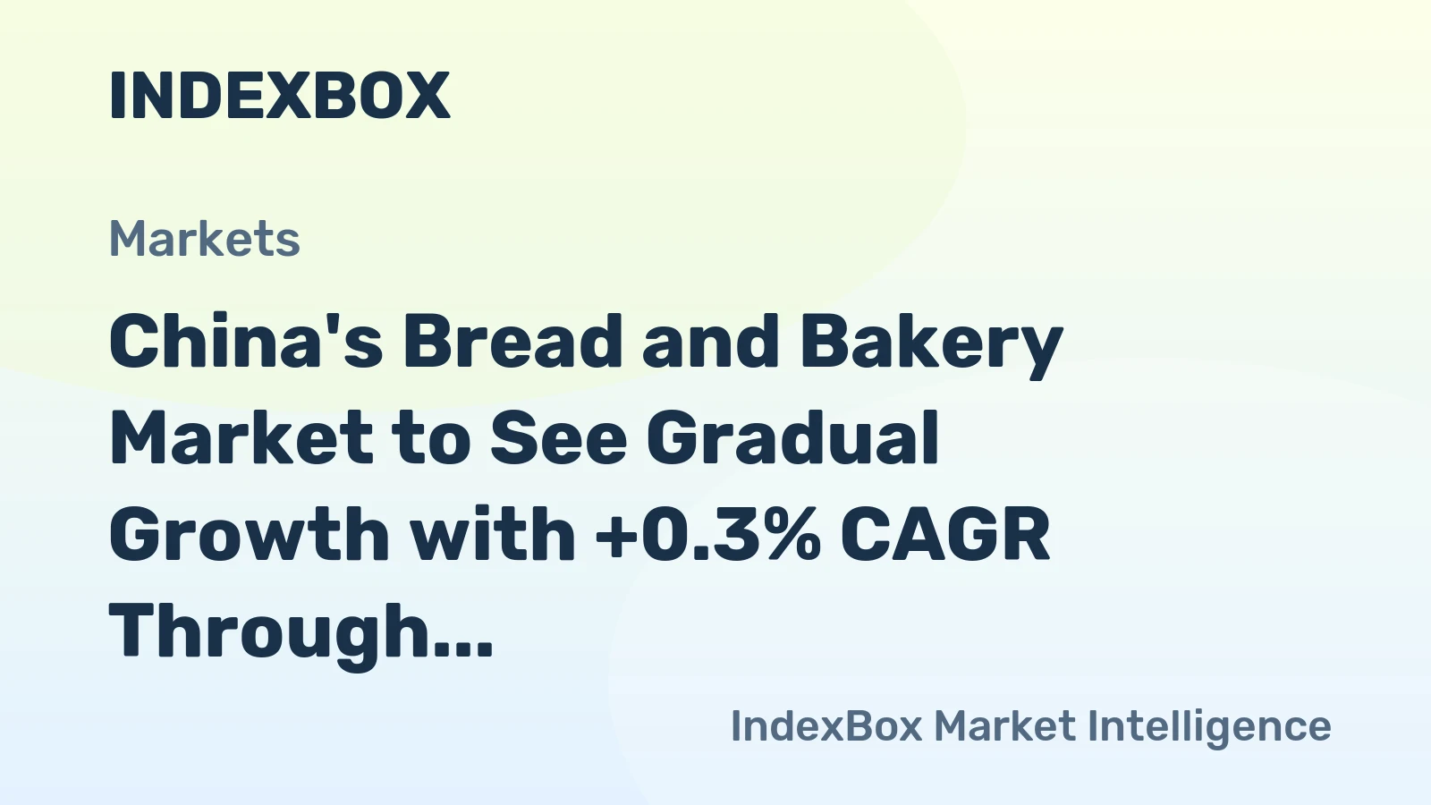 China's Bread and Bakery Market to See Gradual Growth with +0.3% CAGR Through 2035, Reaching $229.7B