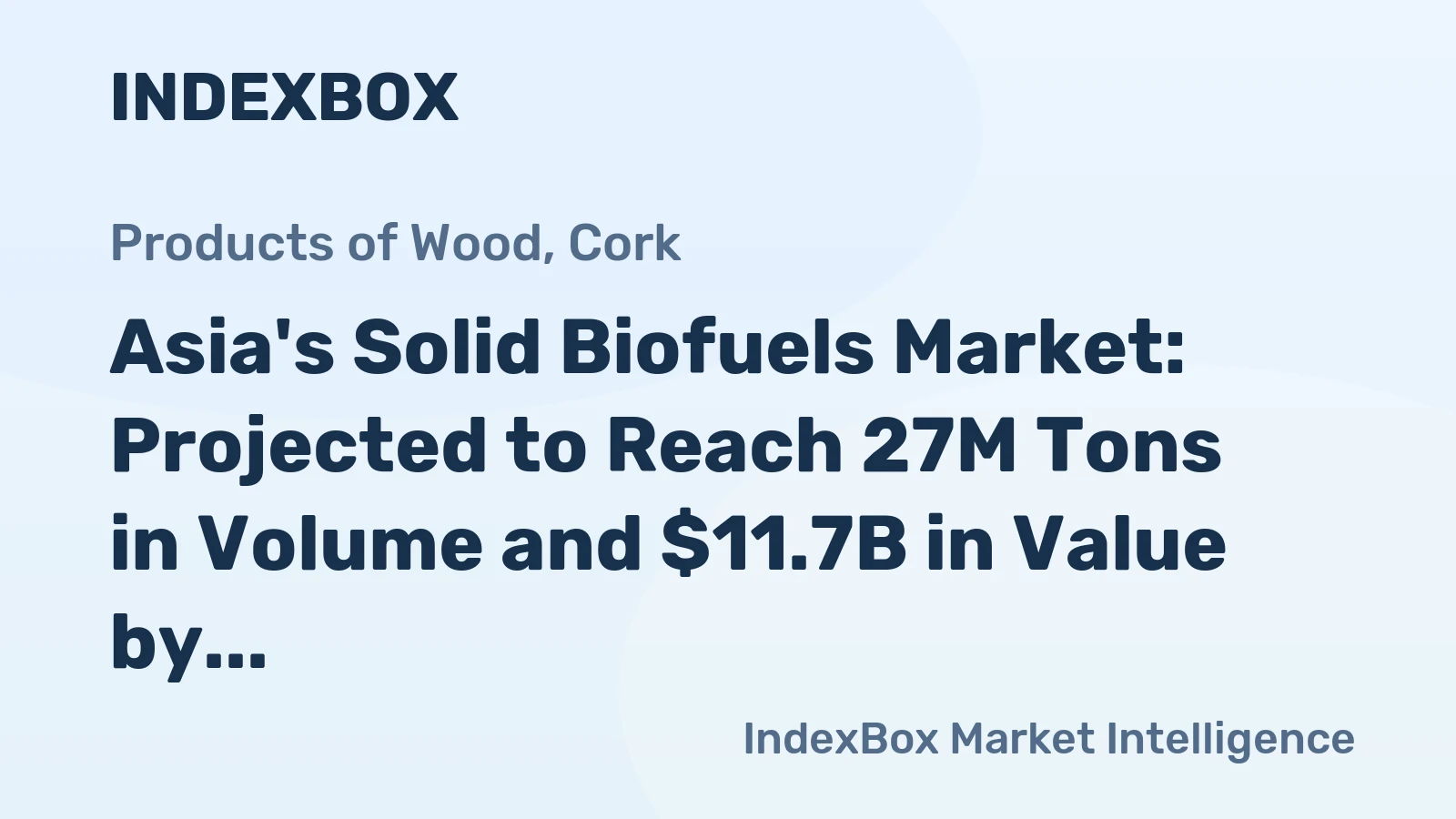 Asia's Solid Biofuels Market: Projected to Reach 27M Tons in Volume and $11.7B in Value by 2035