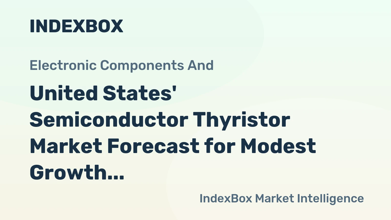 United States' Semiconductor Thyristor Market Forecast for Modest Growth With a +0.7% CAGR