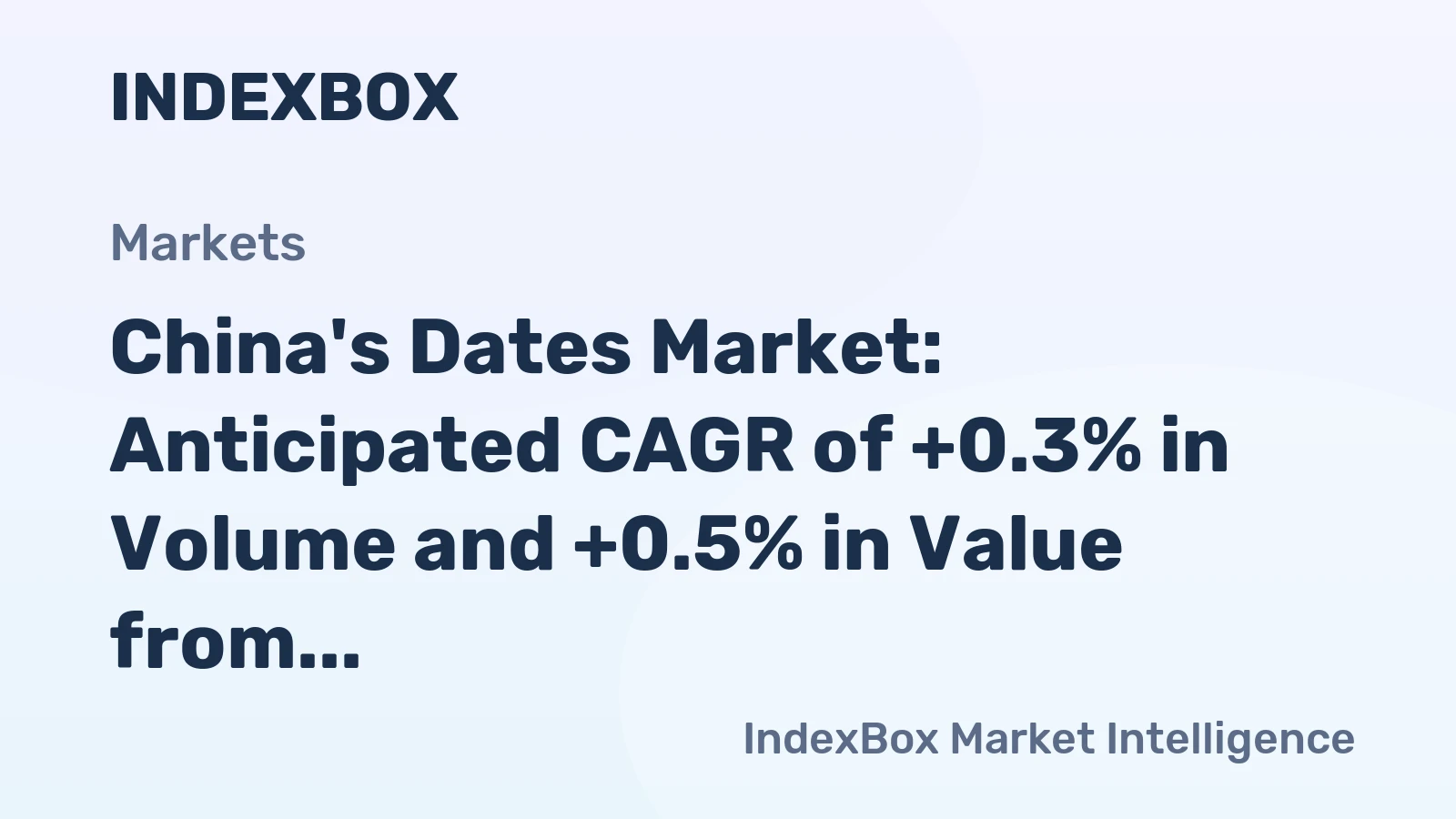 China's Dates Market: Anticipated CAGR of +0.3% in Volume and +0.5% in Value from 2024 to 2035