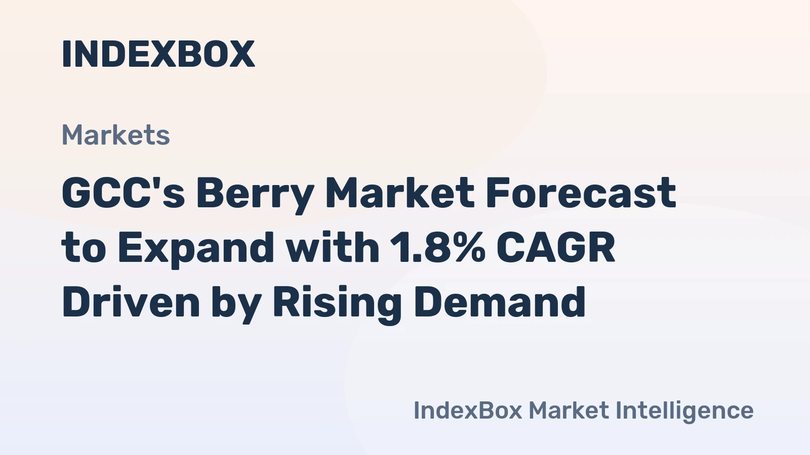GCC's Berry Market Forecast to Expand with 1.8% CAGR Driven by Rising Demand