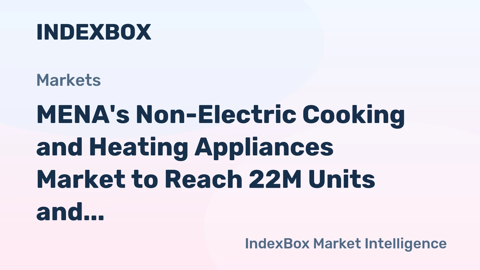 MENA's Non-Electric Cooking and Heating Appliances Market to Reach 22M Units and $2.4B by 2035