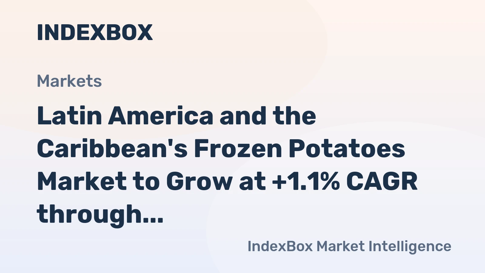 Latin America and the Caribbean's Frozen Potatoes Market to Grow at +1.1% CAGR through 2035