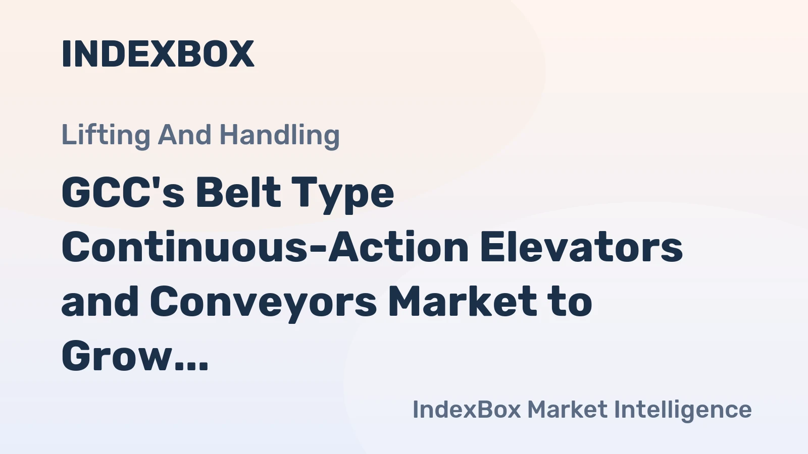 GCC's Belt Type Continuous-Action Elevators and Conveyors Market to Grow at a CAGR of +1.2% from 2024 to 2035, Reaching $301M