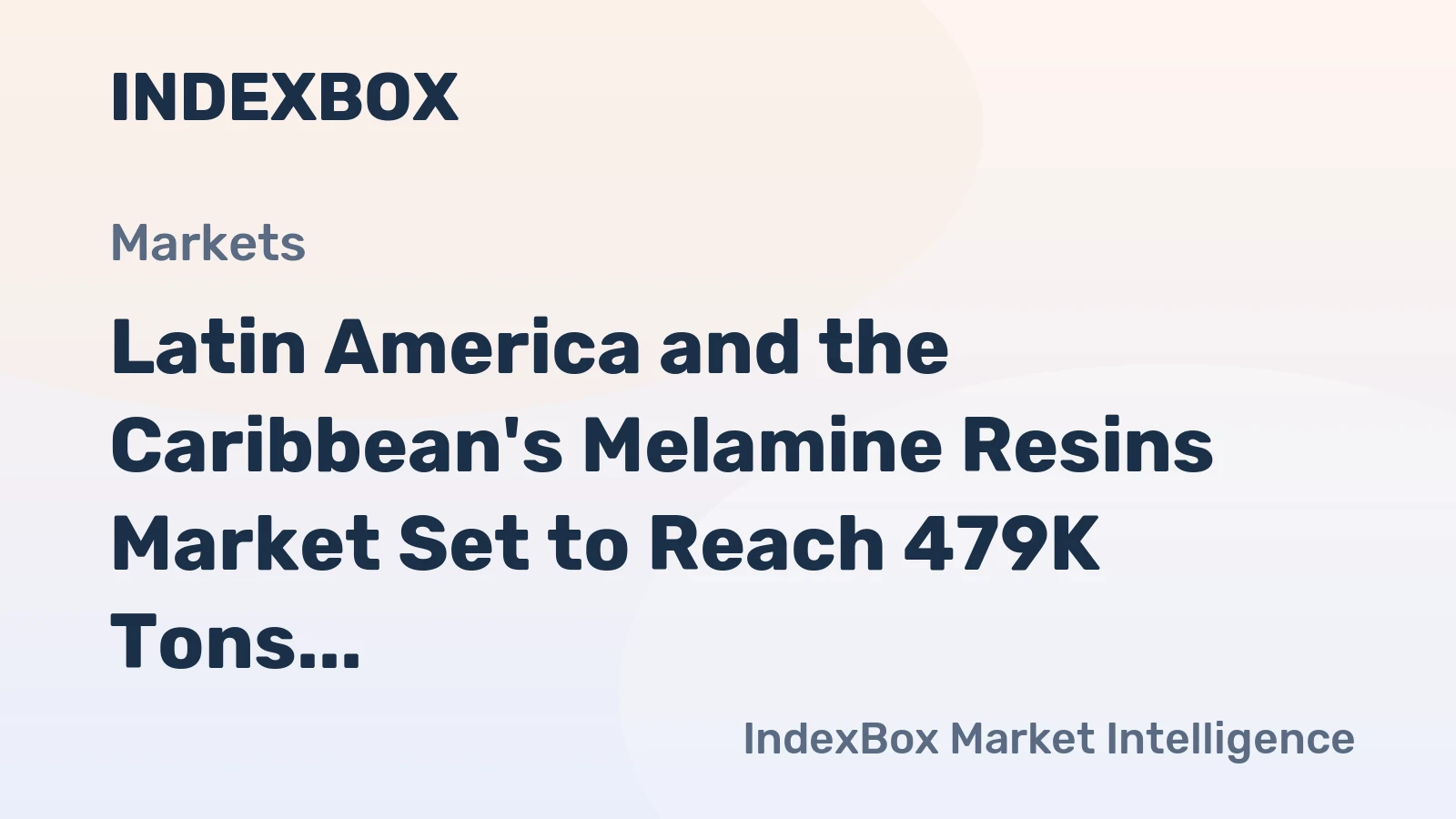 Latin America and the Caribbean's Melamine Resins Market Set to Reach 479K Tons and $1.2 Billion