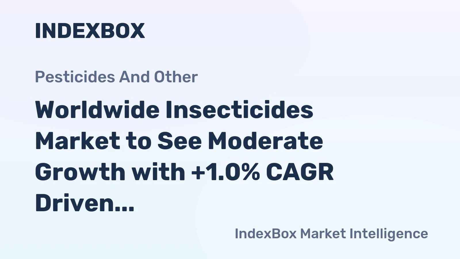 Worldwide Insecticides Market to See Moderate Growth with +1.0% CAGR Driven by Increasing Demand