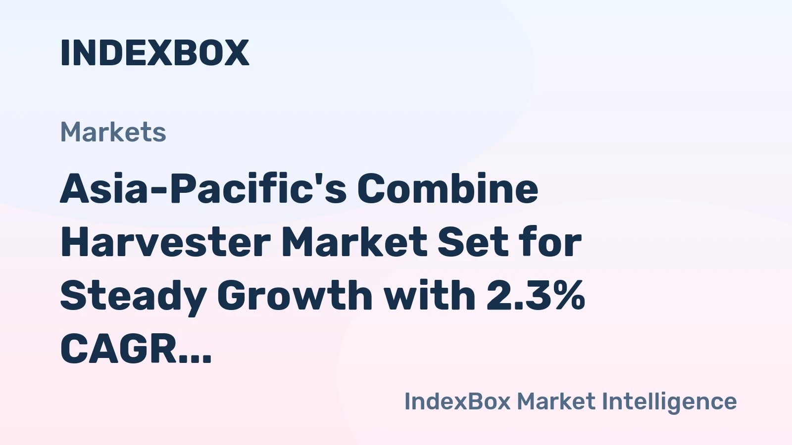 Asia-Pacific's Combine Harvester Market Set for Steady Growth with 2.3% CAGR