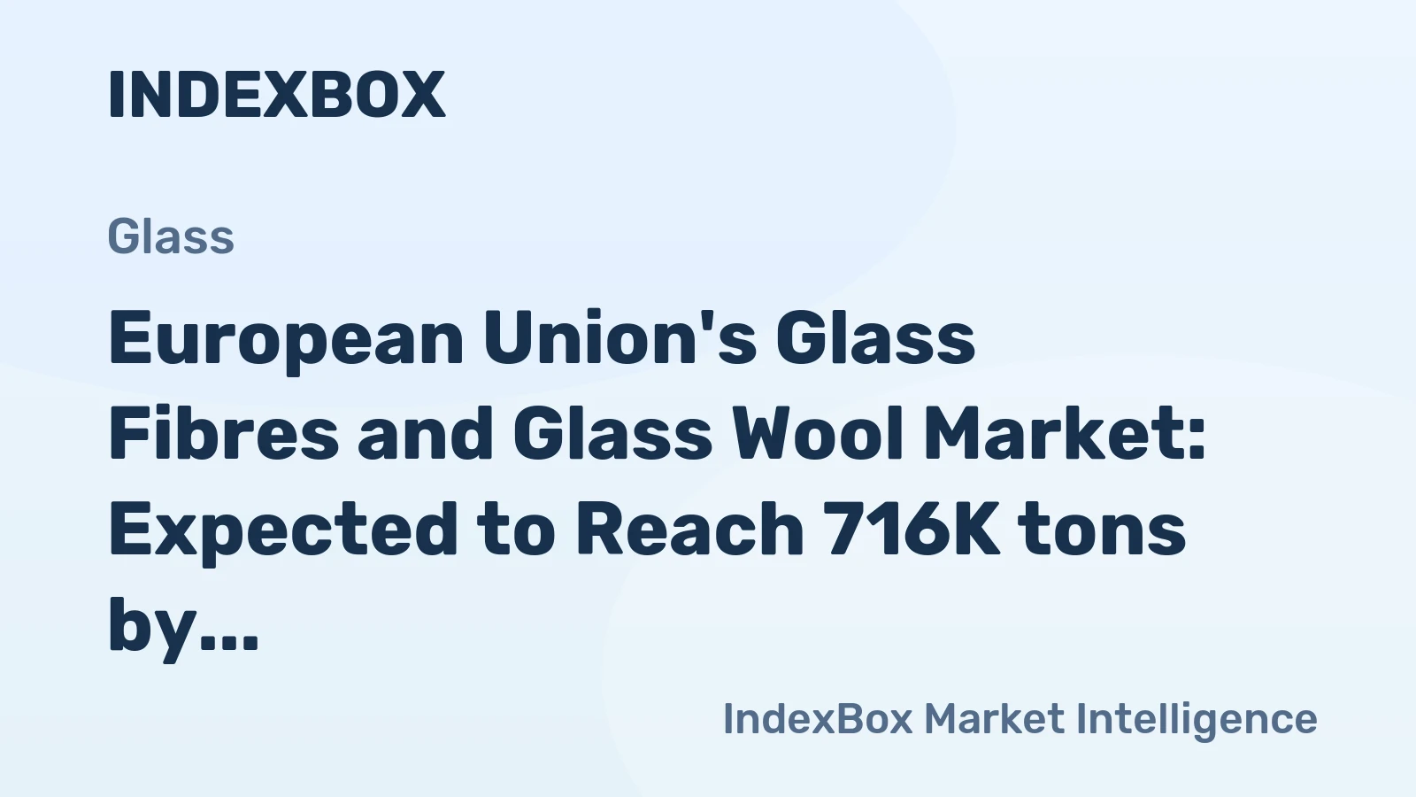European Union's Glass Fibres and Glass Wool Market: Expected to Reach 716K tons by 2035, Valued at $4.1B