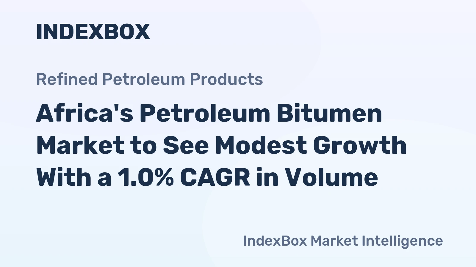 Africa's Petroleum Bitumen Market to See Modest Growth With a 1.0% CAGR in Volume