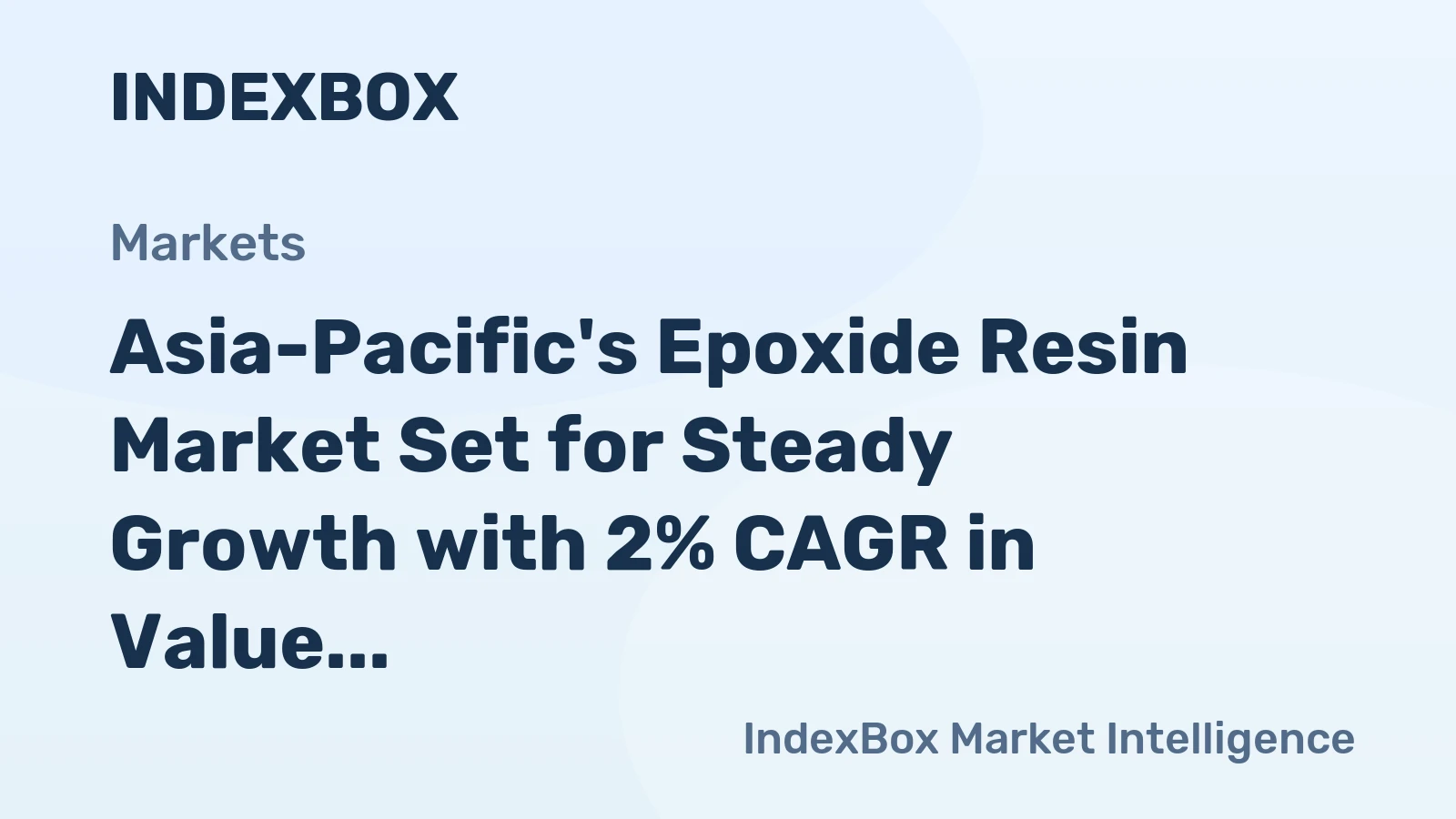 Asia-Pacific's Epoxide Resin Market Set for Steady Growth with 2% CAGR in Value Through 2035